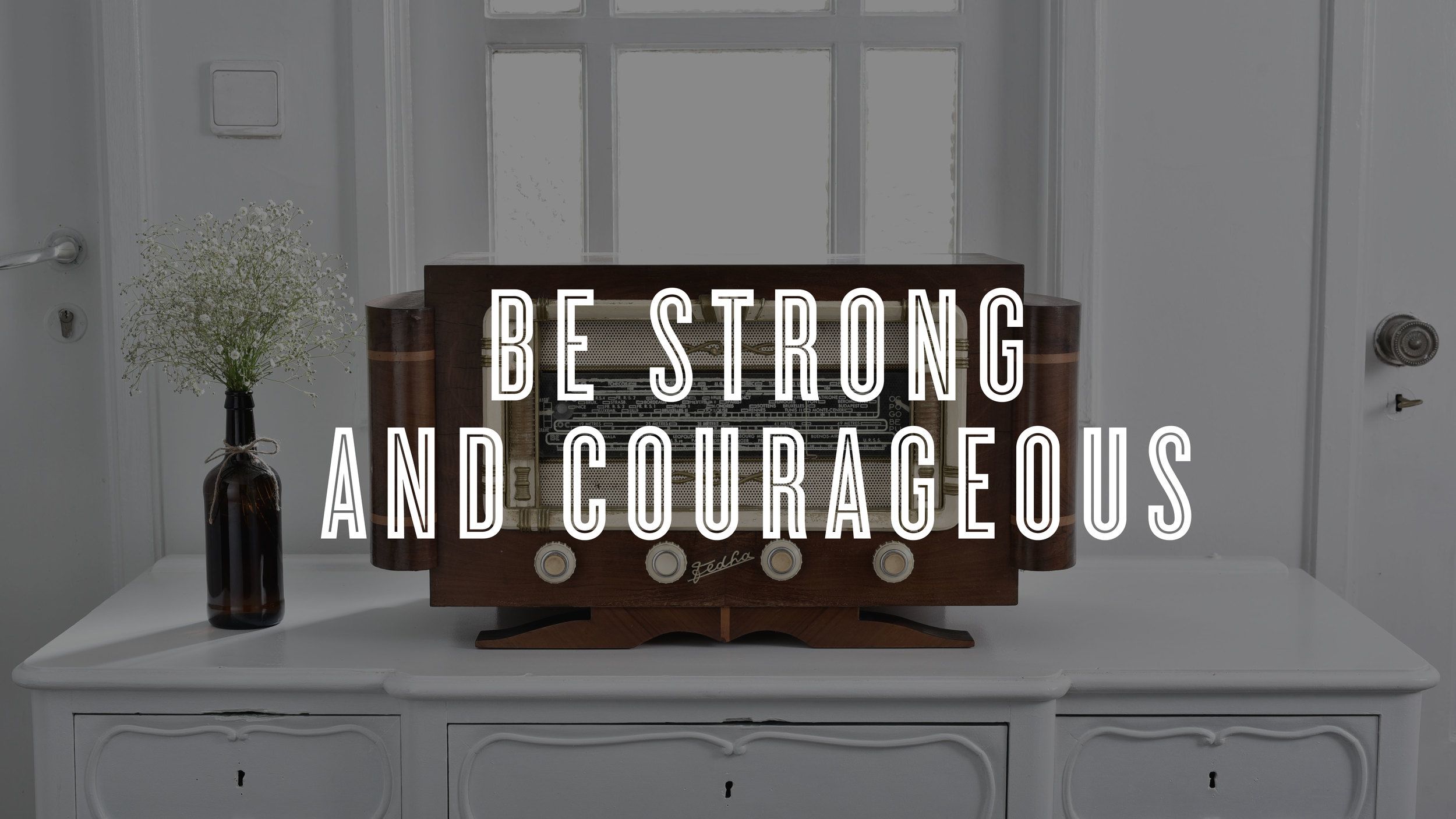 Devo - Be Strong And Courageous | Word By Mail