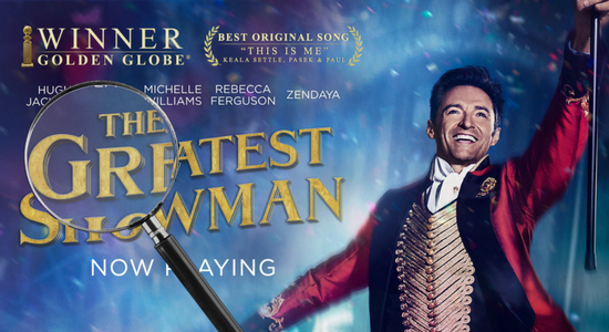 A Closer Look at: The Greatest Showman | Reasons for Hope