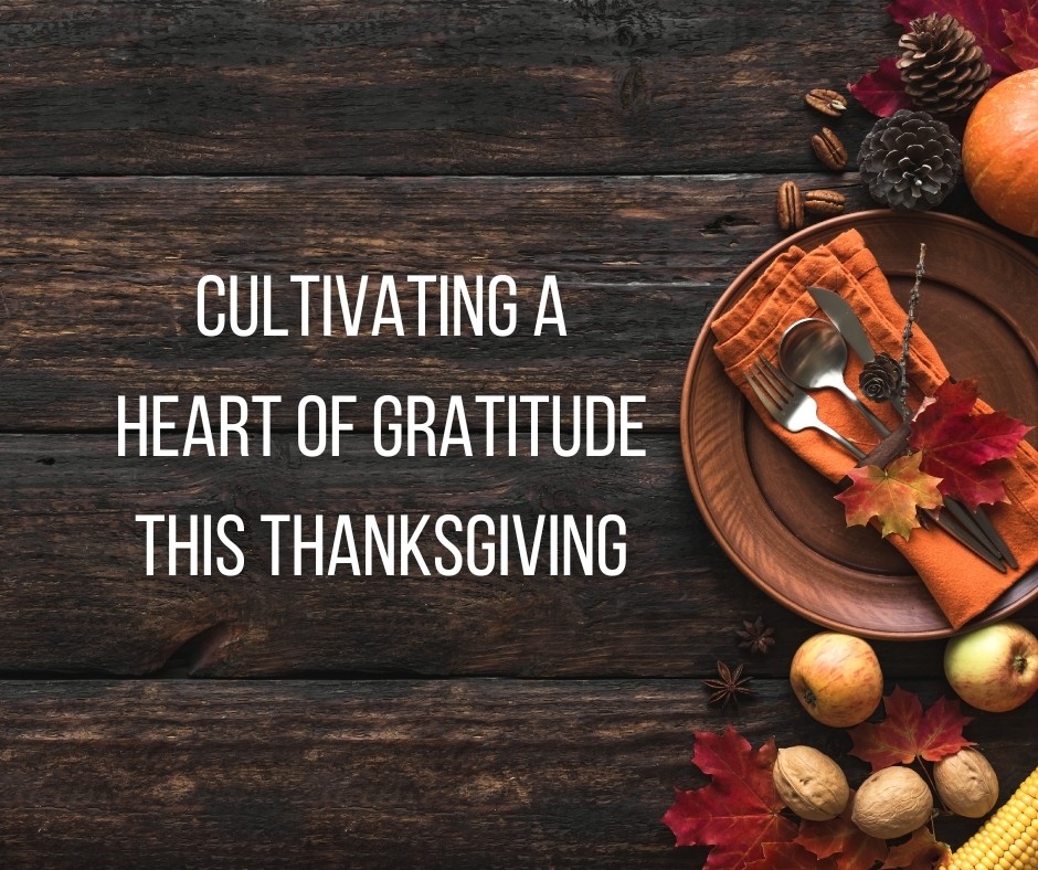 Cultivating a Heart of Gratitude This Thanksgiving | WFRN Radio