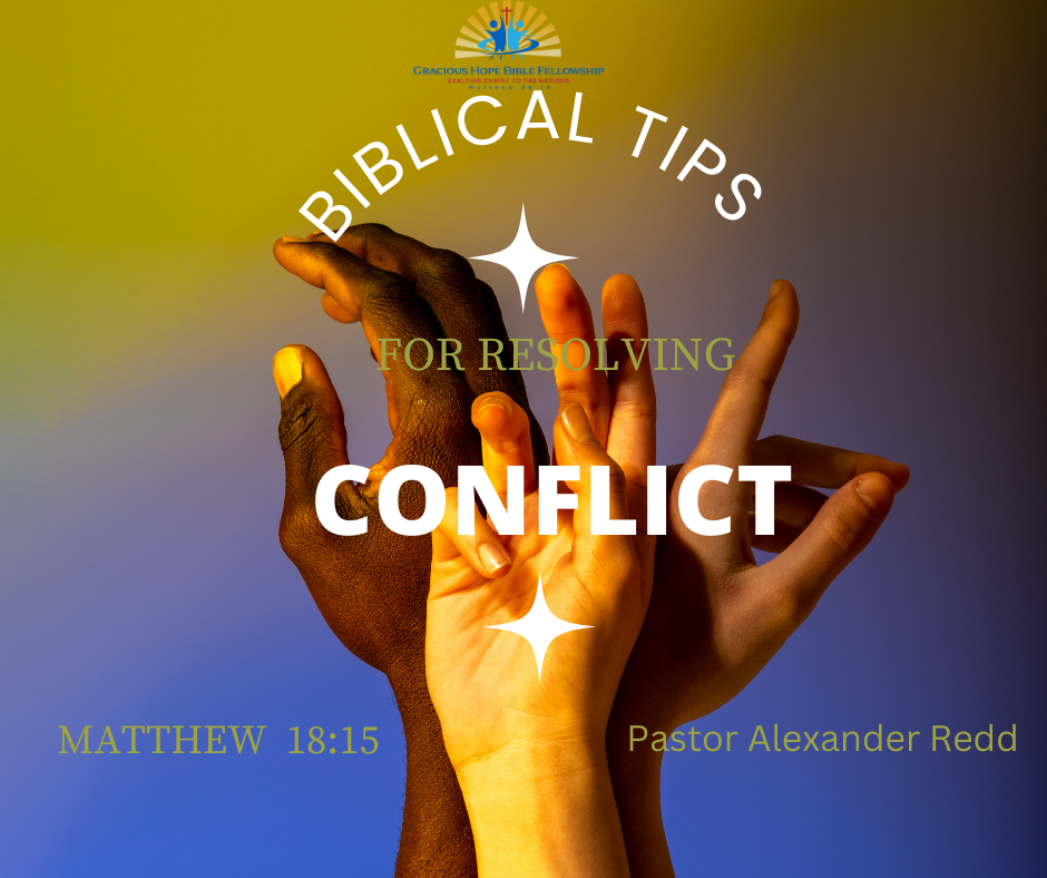 Biblical Tips for Resolving Conflict | Gracious Hope Bible Fellowship