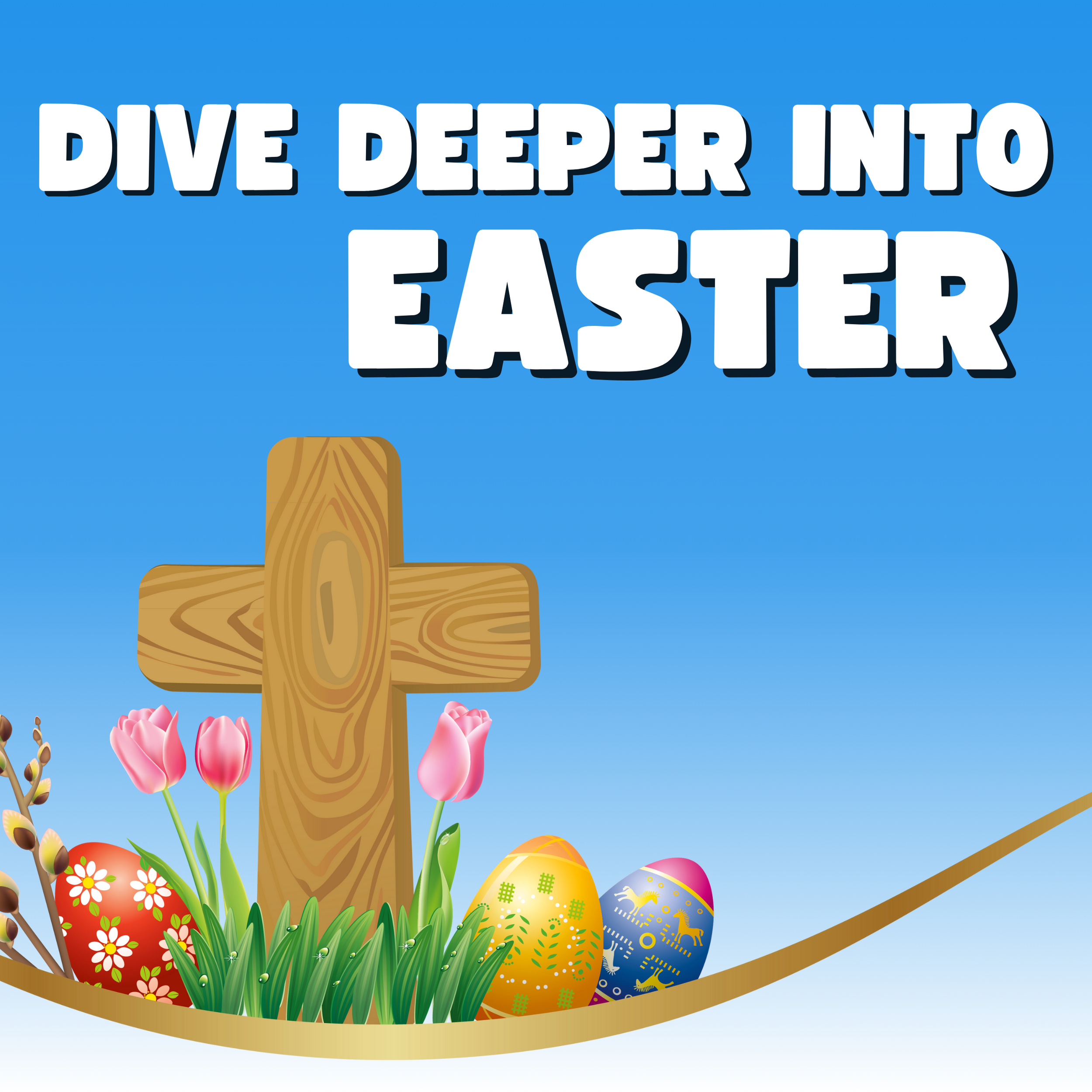 Dive Deeper into Easter | Annapolis First Baptist Church