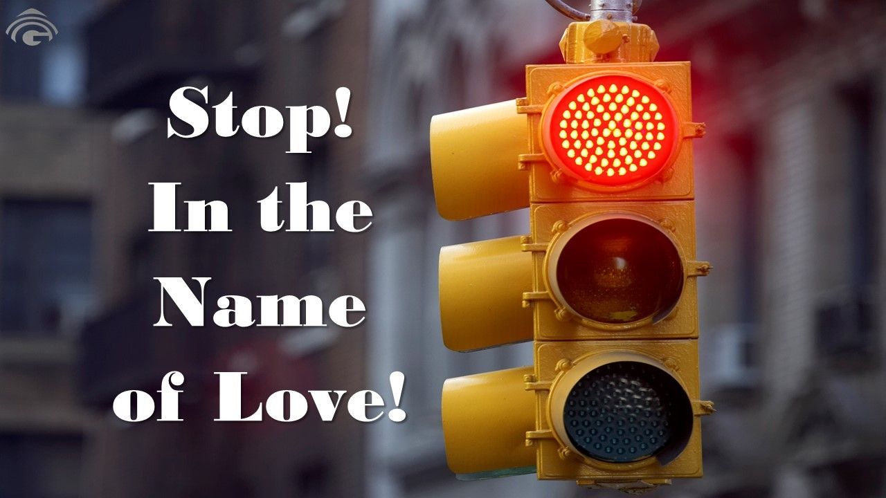 Stop! In the Name of Love! | Genesis Bible Fellowship Church