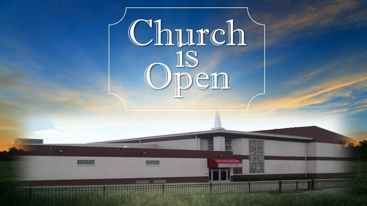 Church is Open | Genesis Bible Fellowship Church