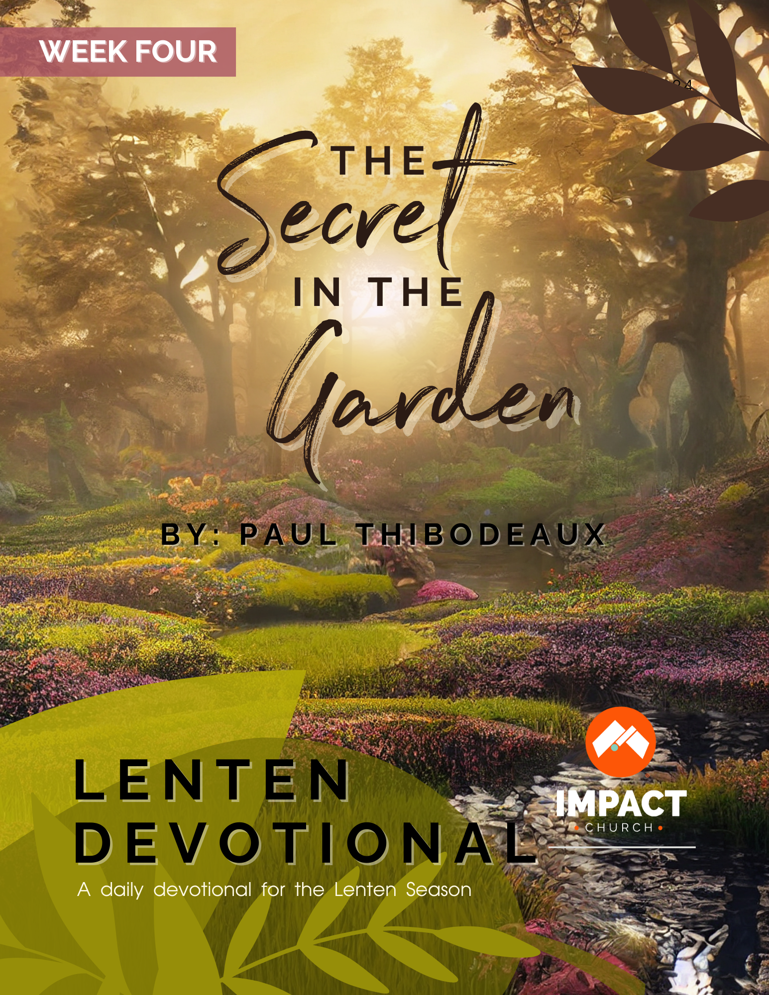 The Secret in the Garden: Week 4, Day 2 | Impact Church