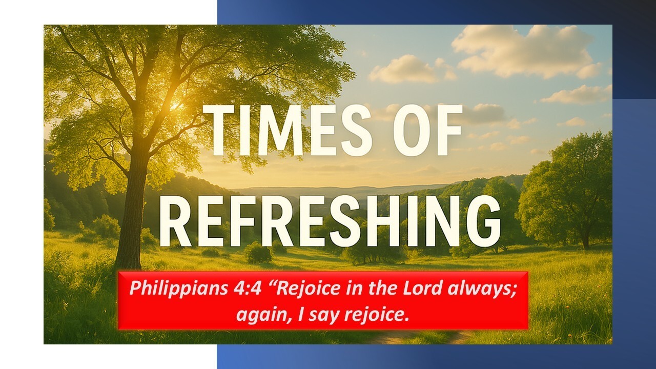 Daily Devotional - Times of Refreshing - WK31 - 7/28/25 - Day 209 - "Leap For Joy" | Sherman ...