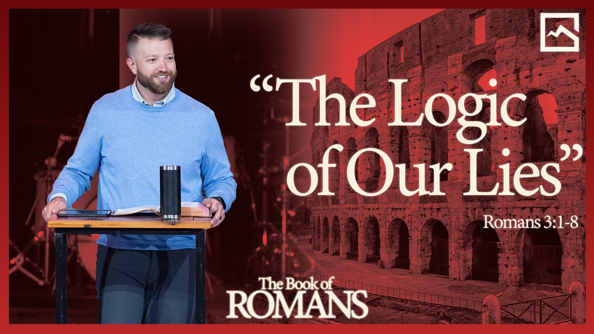 "The Logic of Our Lies" | Romans 3:1-8 | 9-14-2025 | Glen Haven Baptist Church