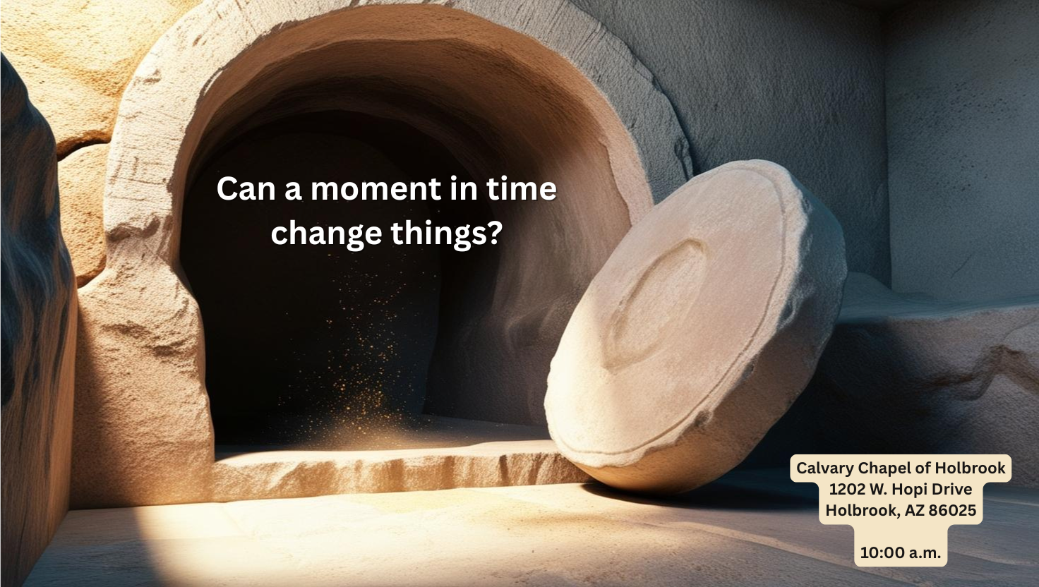 How Easter changes things | Calvary Chapel of Holbrook AZ