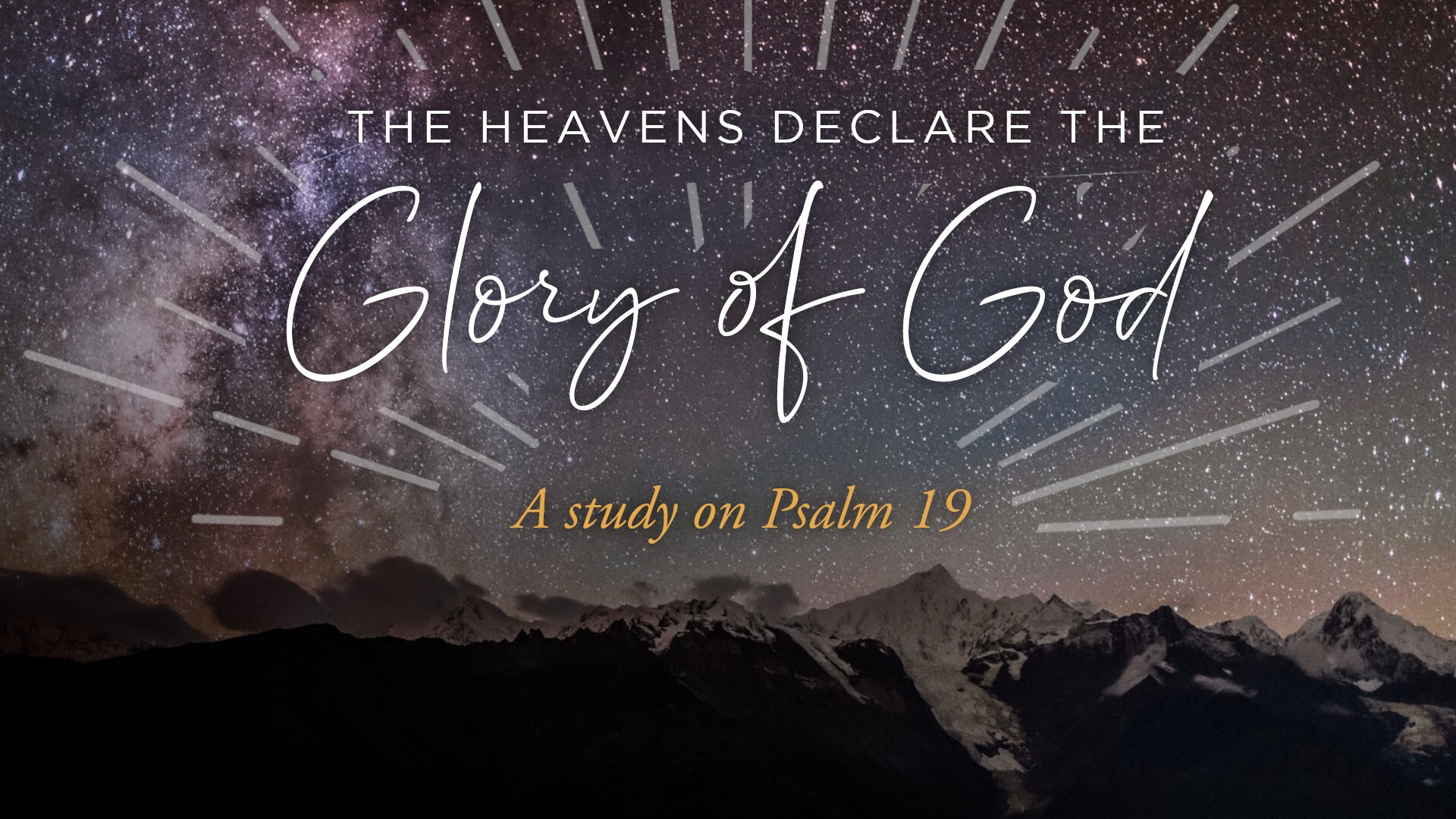 "The heavens declare the glory of God." Psalm 19:1 | Grace Community ...