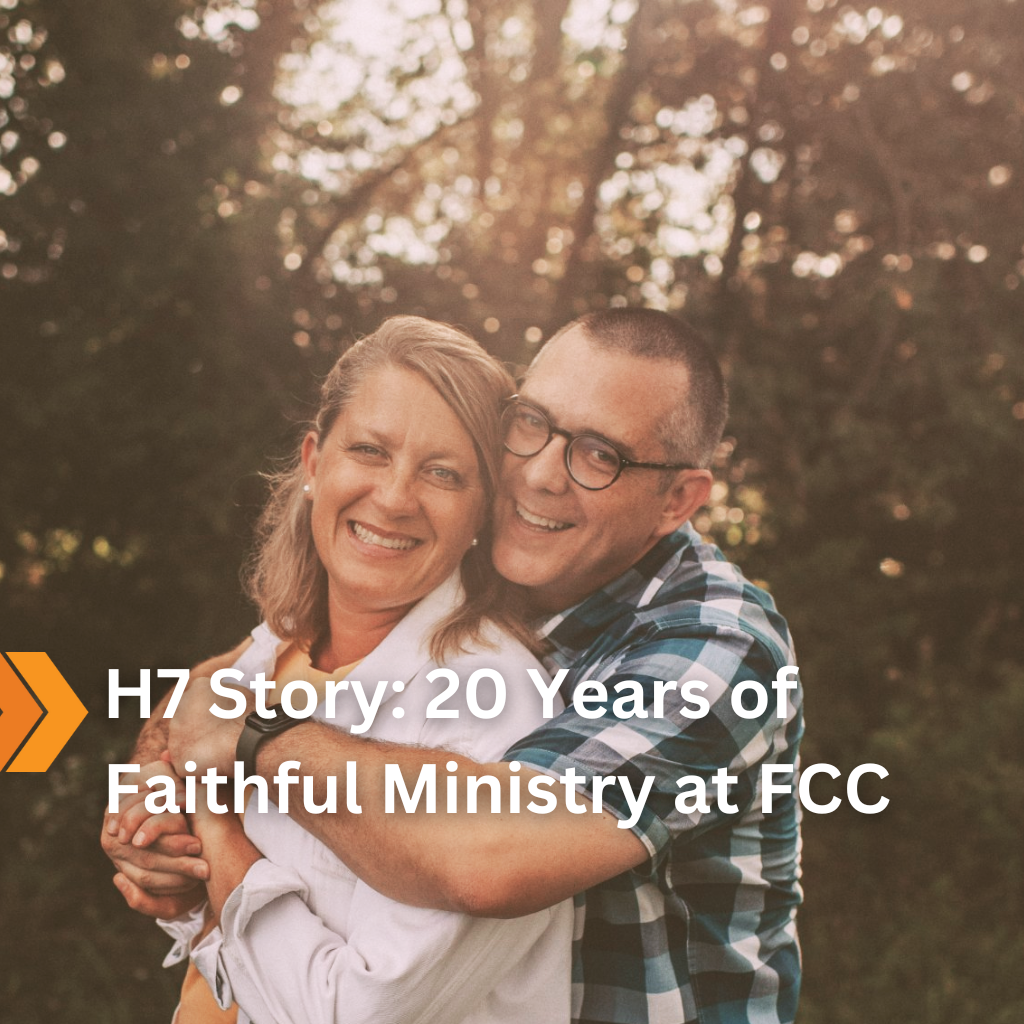 H7 Story: 20 Years of Faithful Ministry at FCC | FCC Greene
