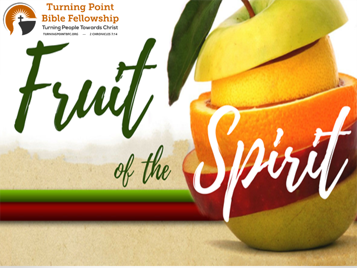 Fruit of the Spirit | Turning Point Bible Fellowship - TX