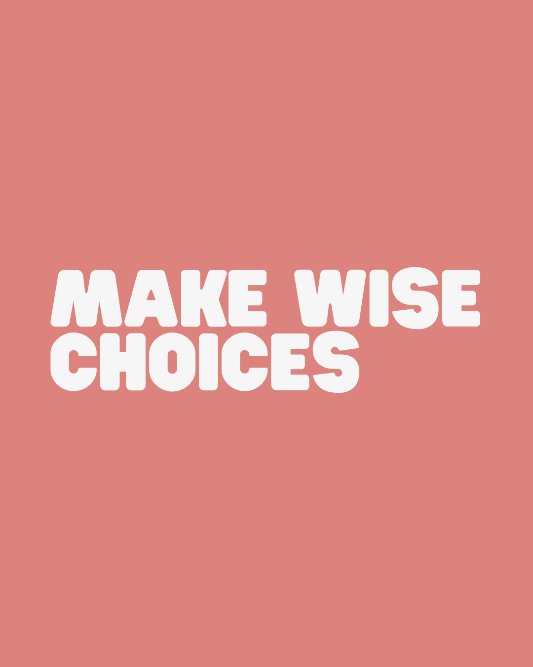 Make Wise Choices | The Crossing