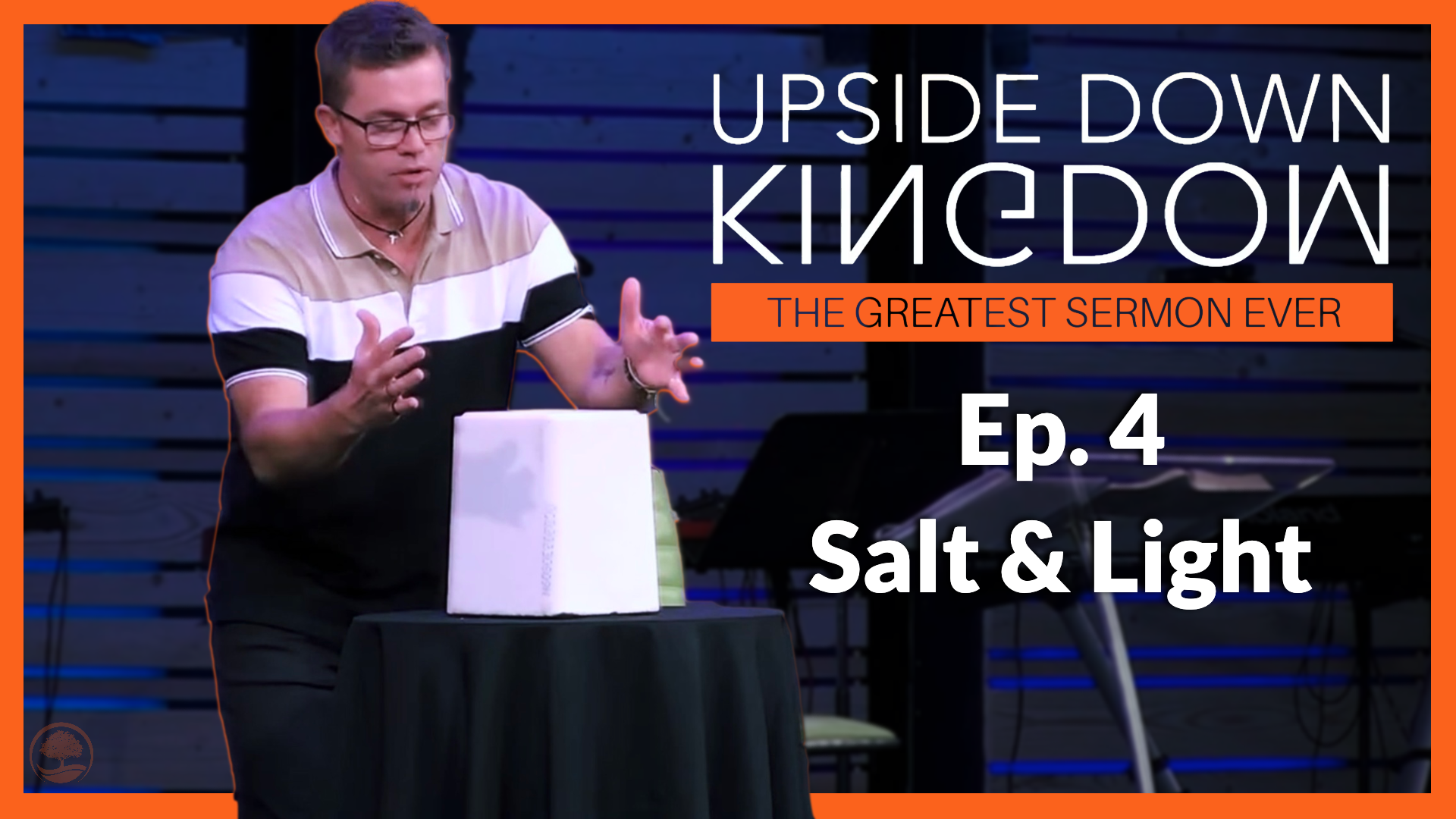 The Greatest Sermon Ever | Salt & Light | Orchard Church