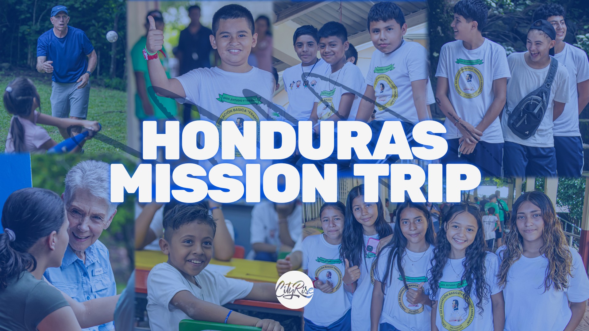 Because You Give: Honduras Mission Trip | CityRise