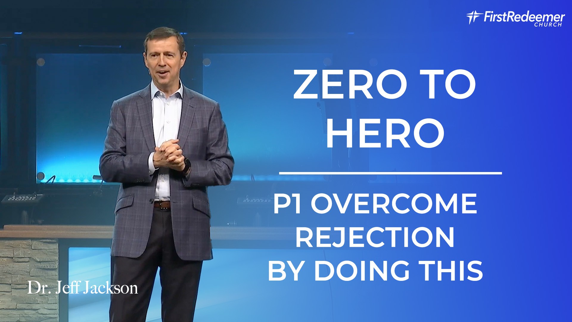 P1 OVERCOME DEVASTATING REJECTION BY DOING THIS ZERO TO HERO JOSEPH | First Redeemer Church