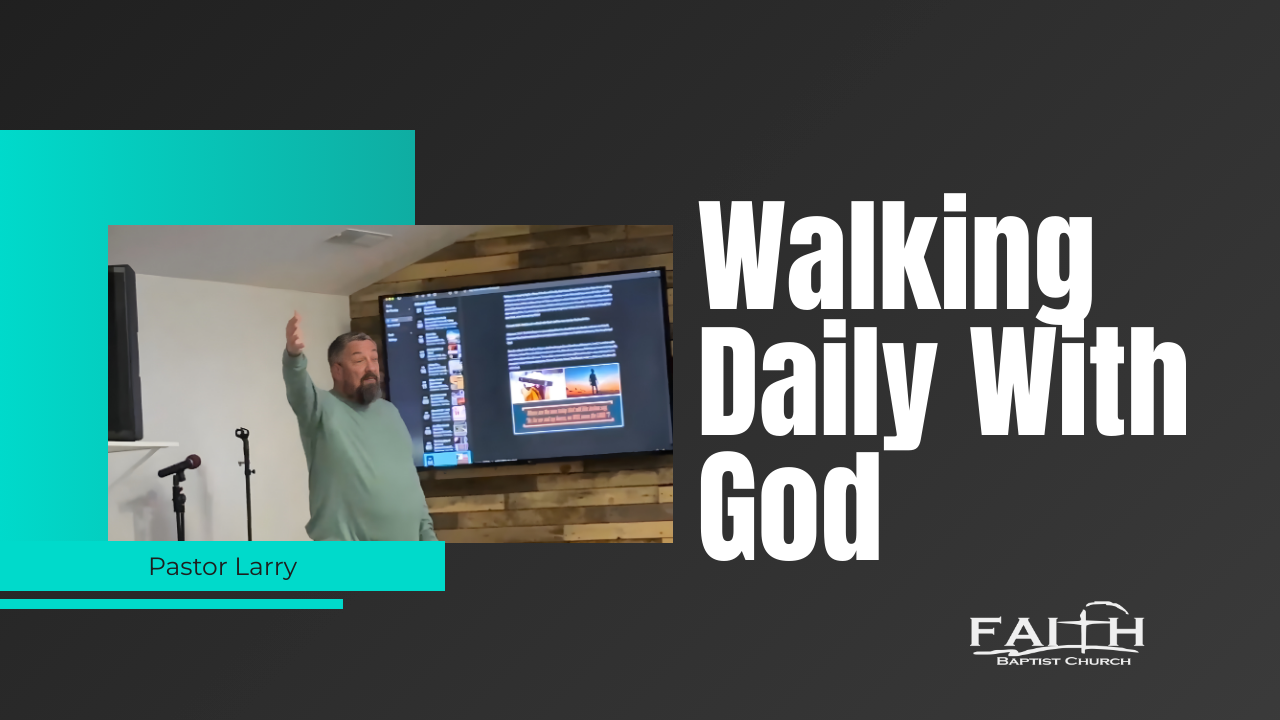 Walking With Jesus | Faith Baptist Church - IN