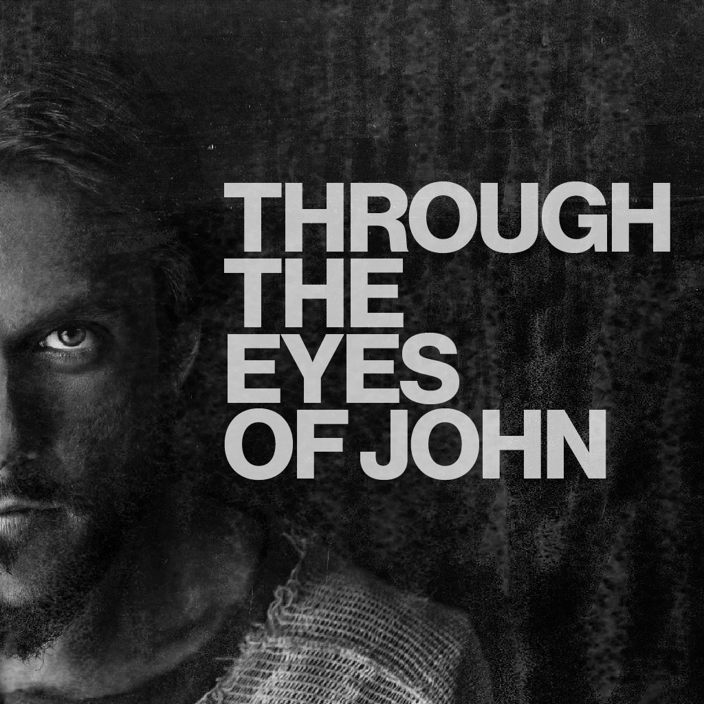 Through The Eyes Of John | Vista Community Church