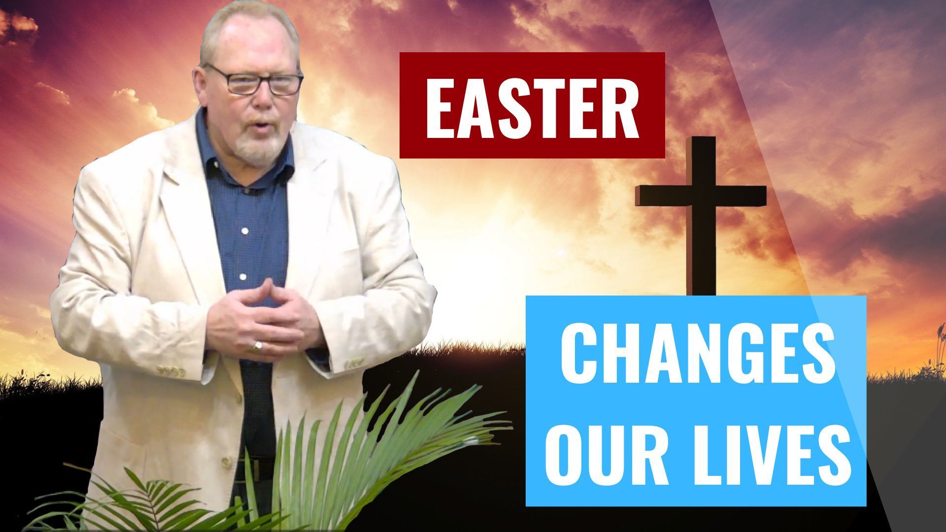 Easter Changes Our Lives | Rock Creek Christian Center