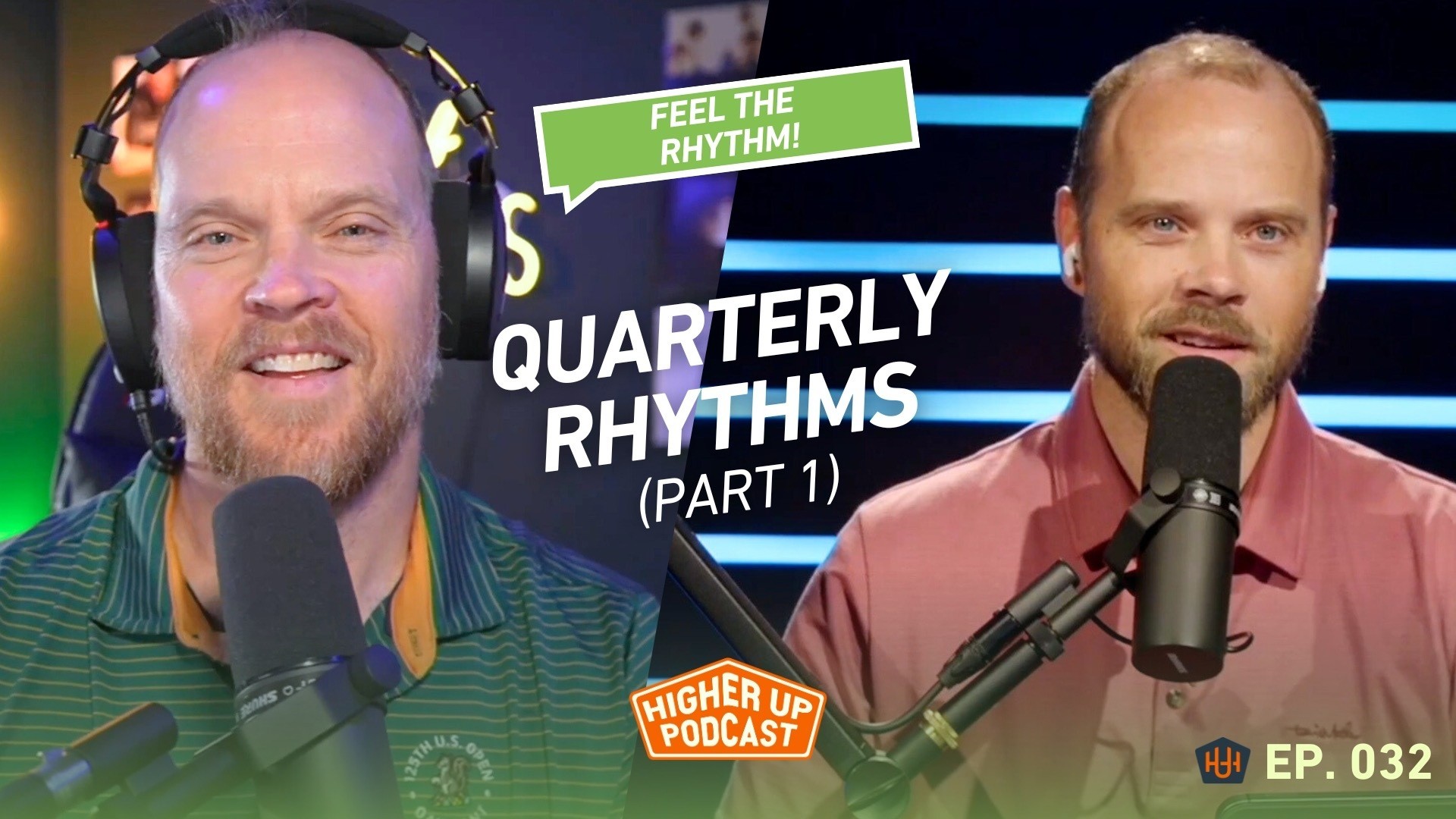 Ep.032: Quarterly Rhythms (Part One) | Higher Up Podcast
