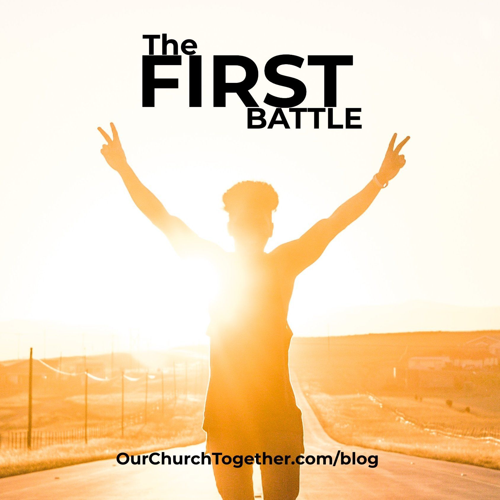 The First Battle | Church Together