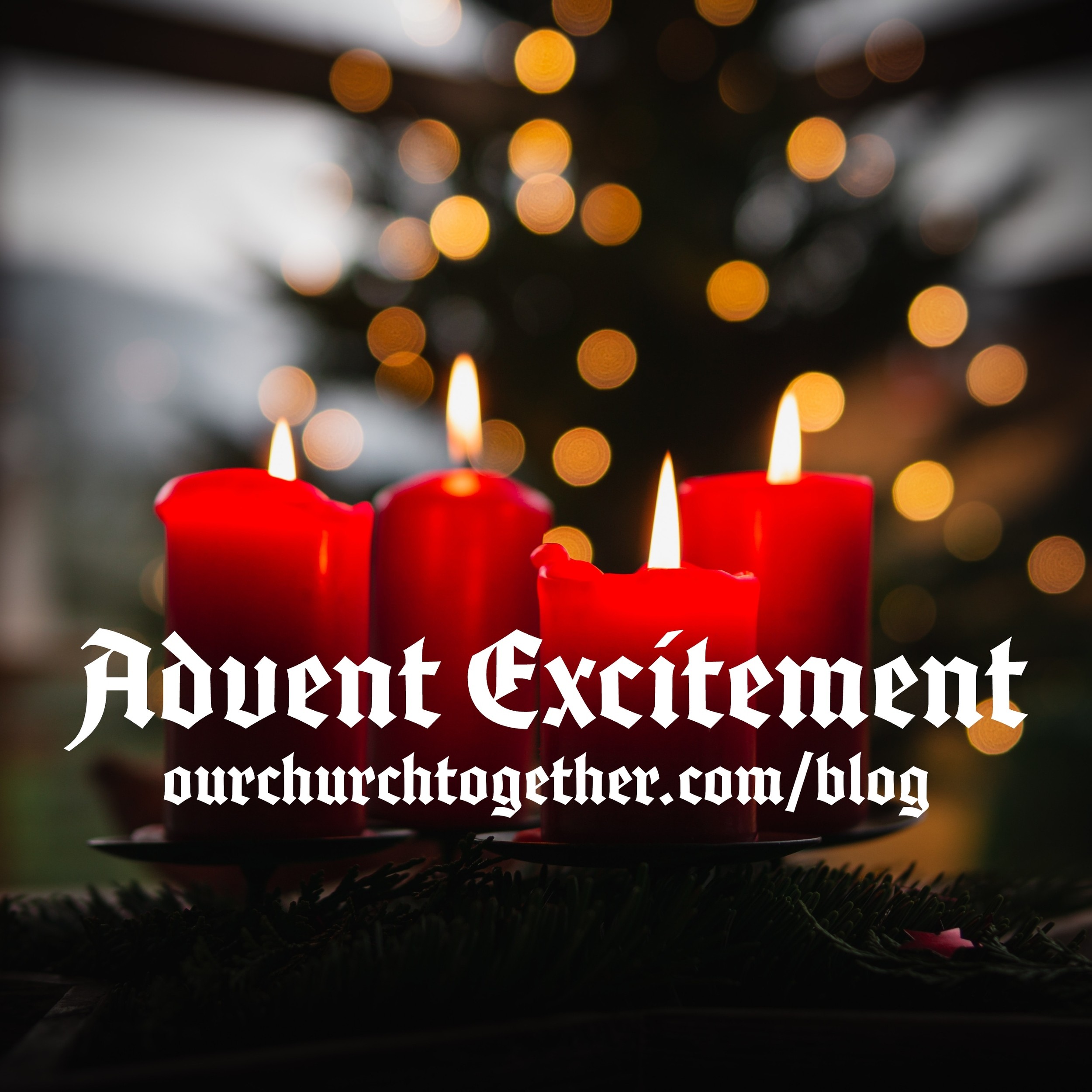 Advent Excitement | Church Together