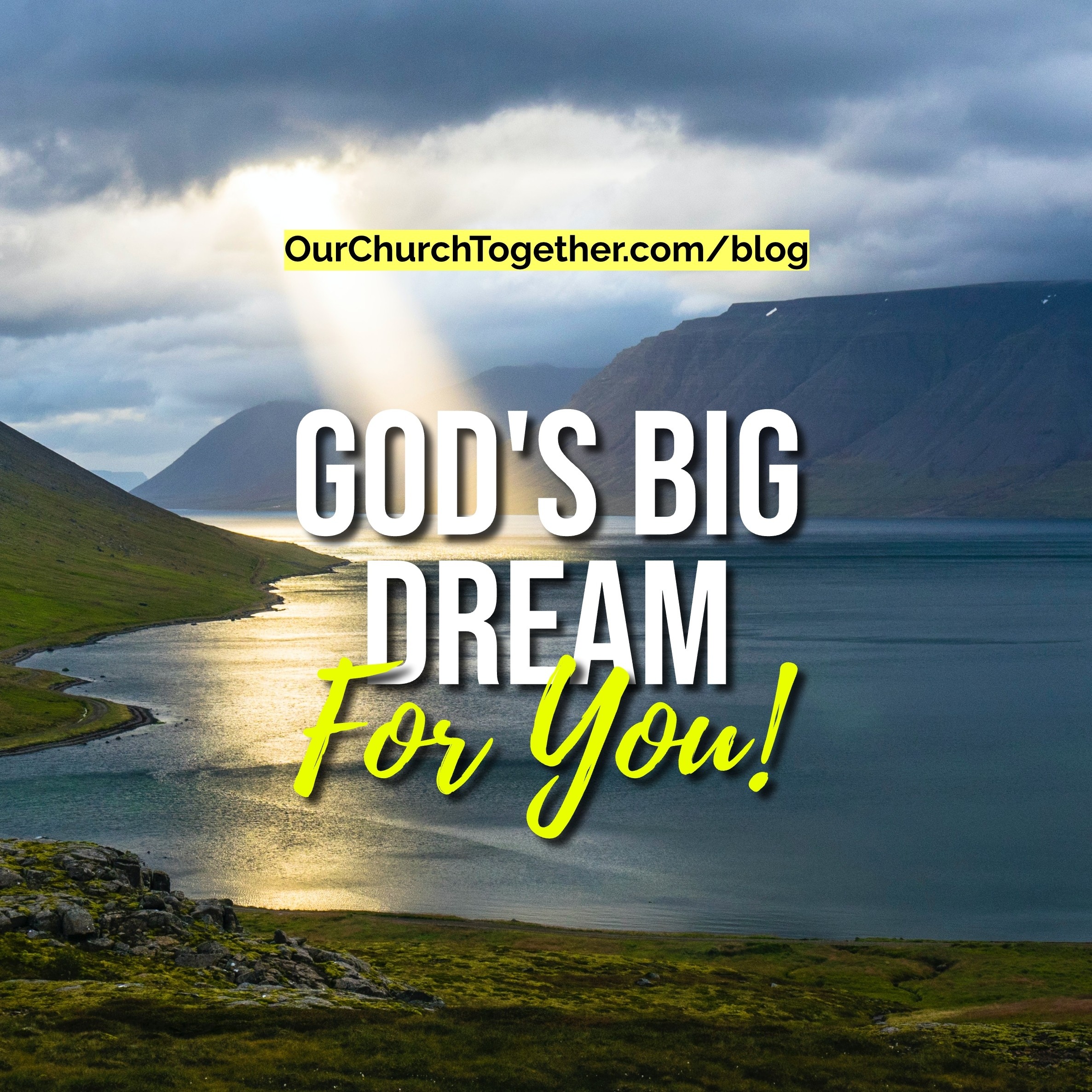 God's Big Dream | Church Together