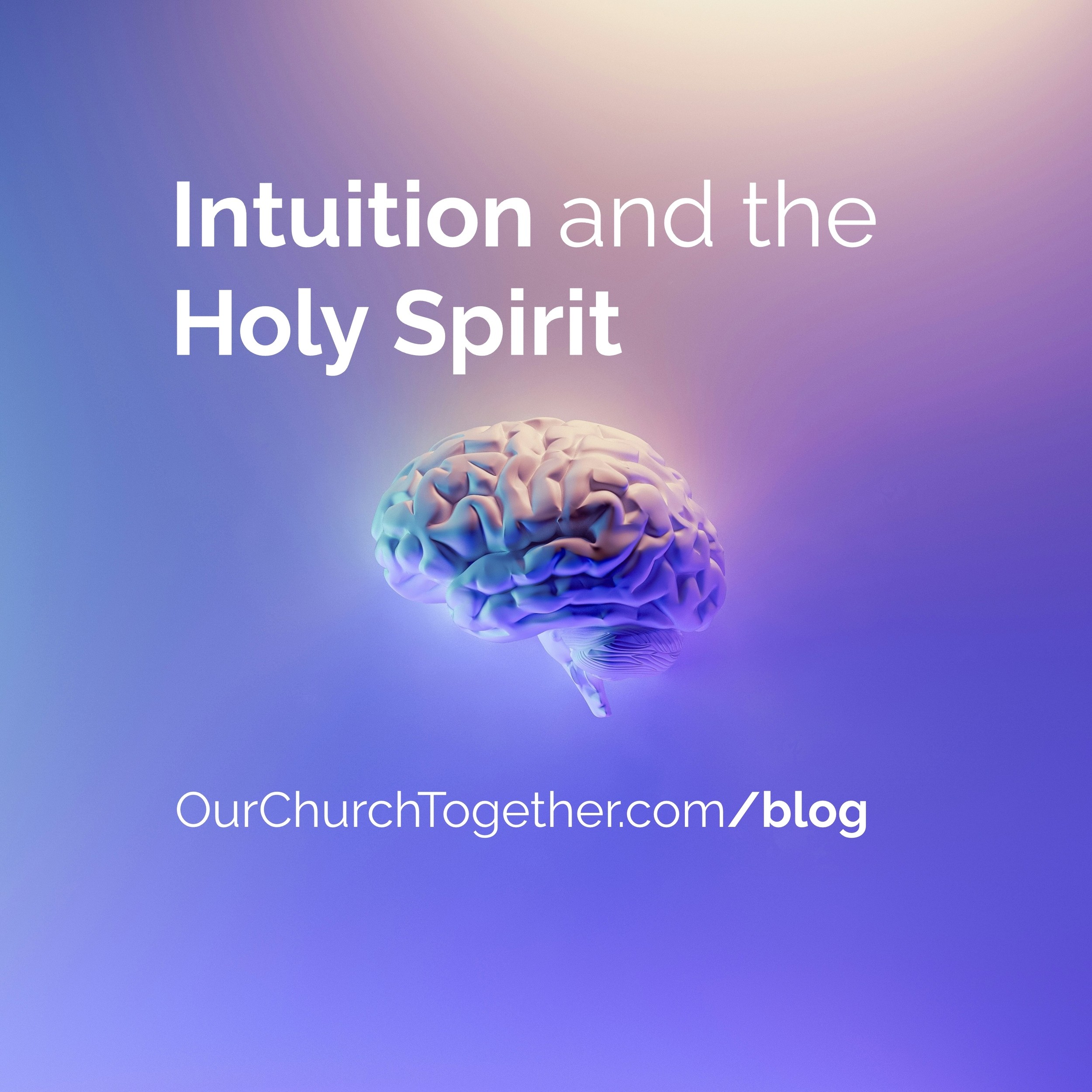 Intuition & the Holy Spirit | Church Together