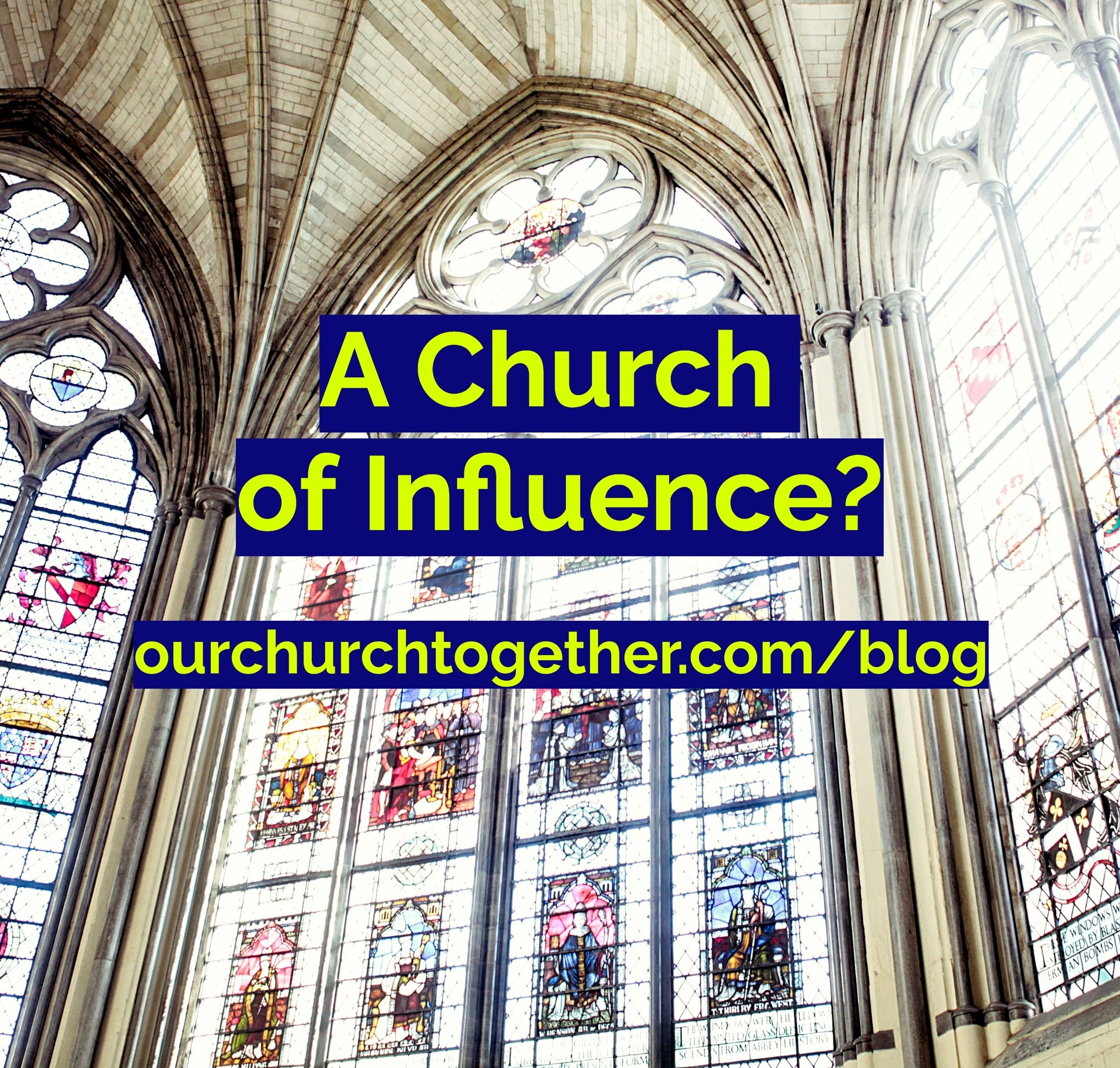 The Church of Influence? | Church Together