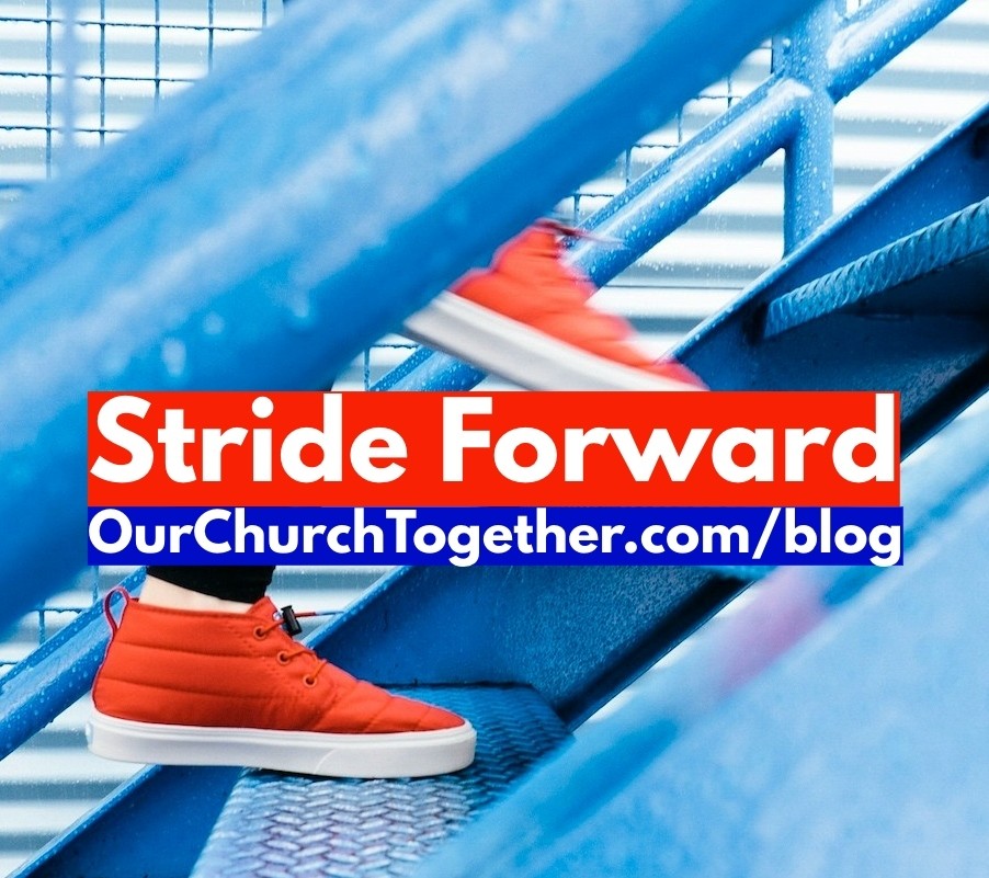 Striding Forward | Church Together