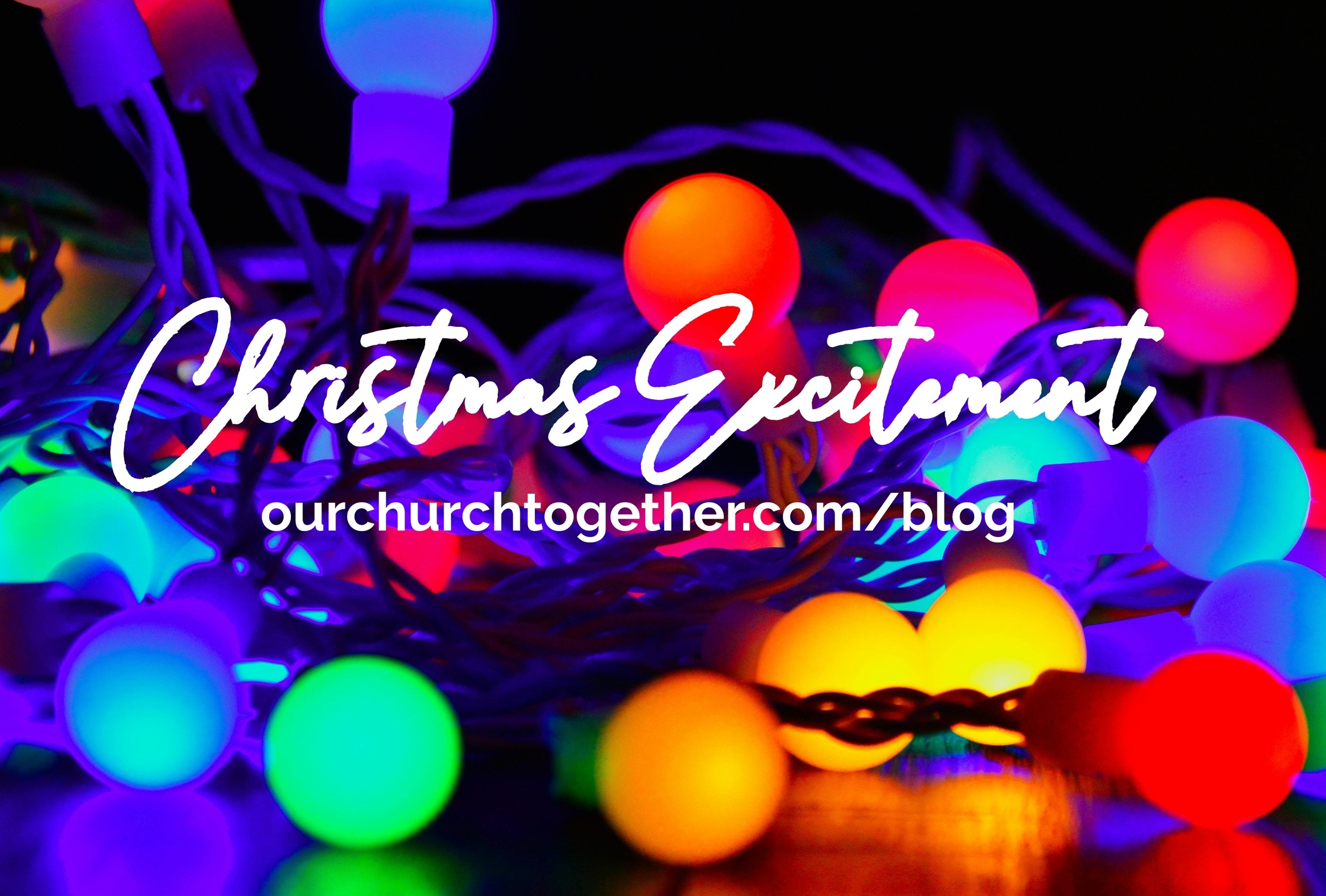 Christmas Excitement | Church Together