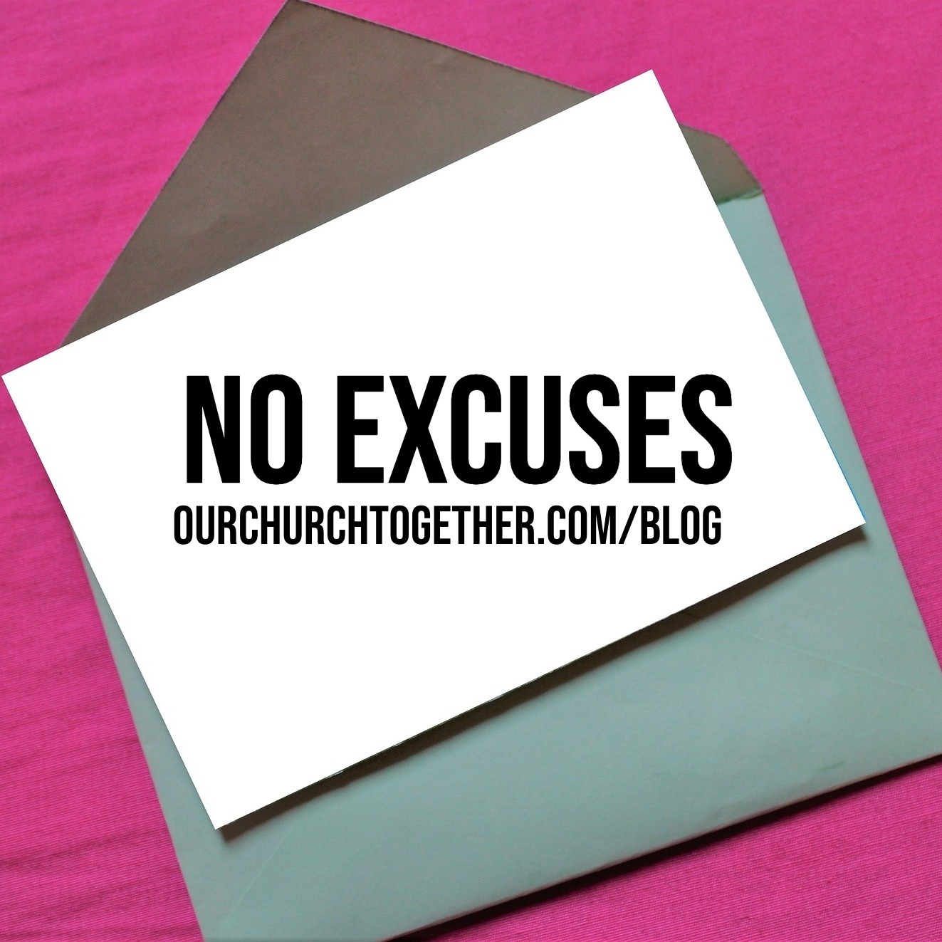 Excuses | Church Together