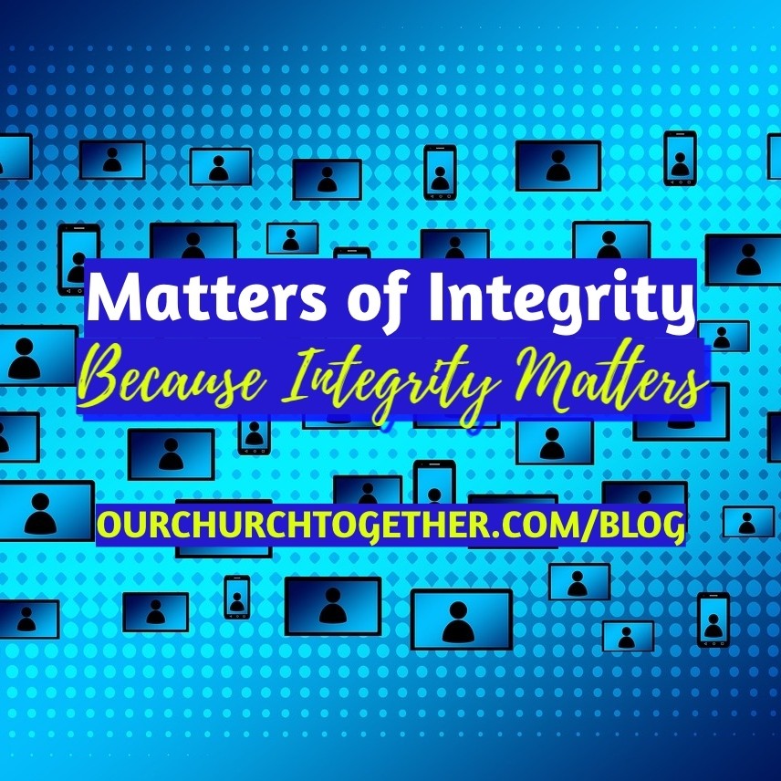 Matters of of Integrity | Church Together