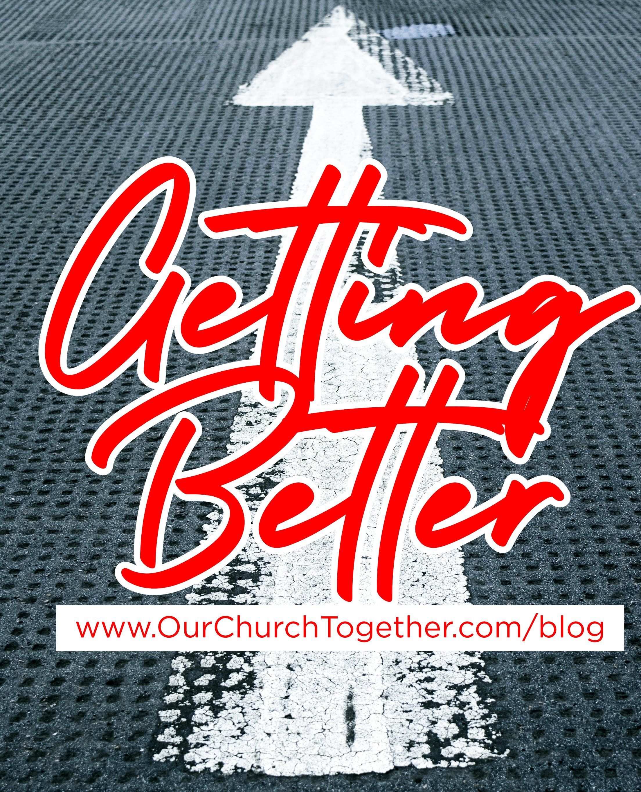 Getter Better at Faith | Church Together