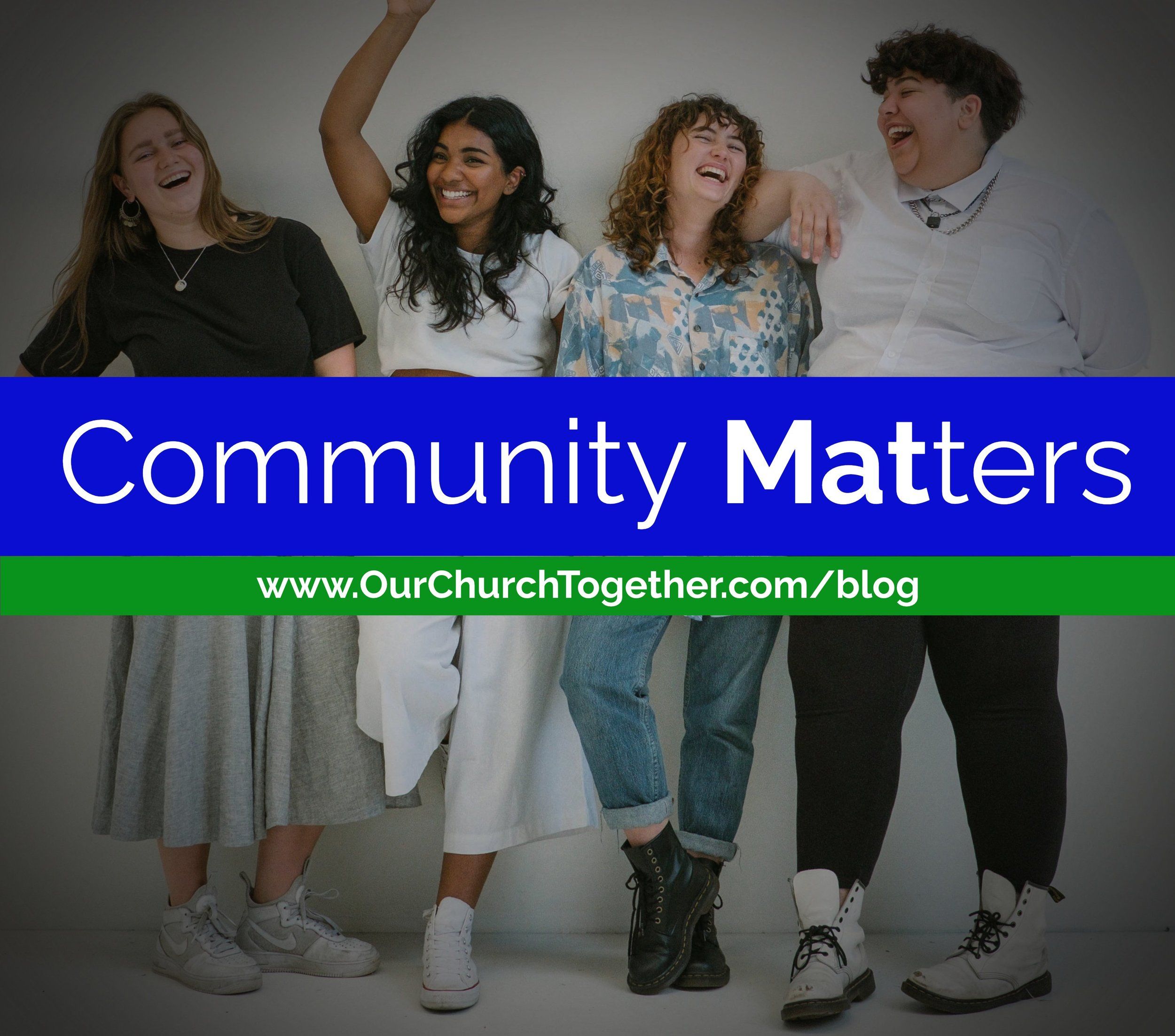 Community MATTERS! | Church Together