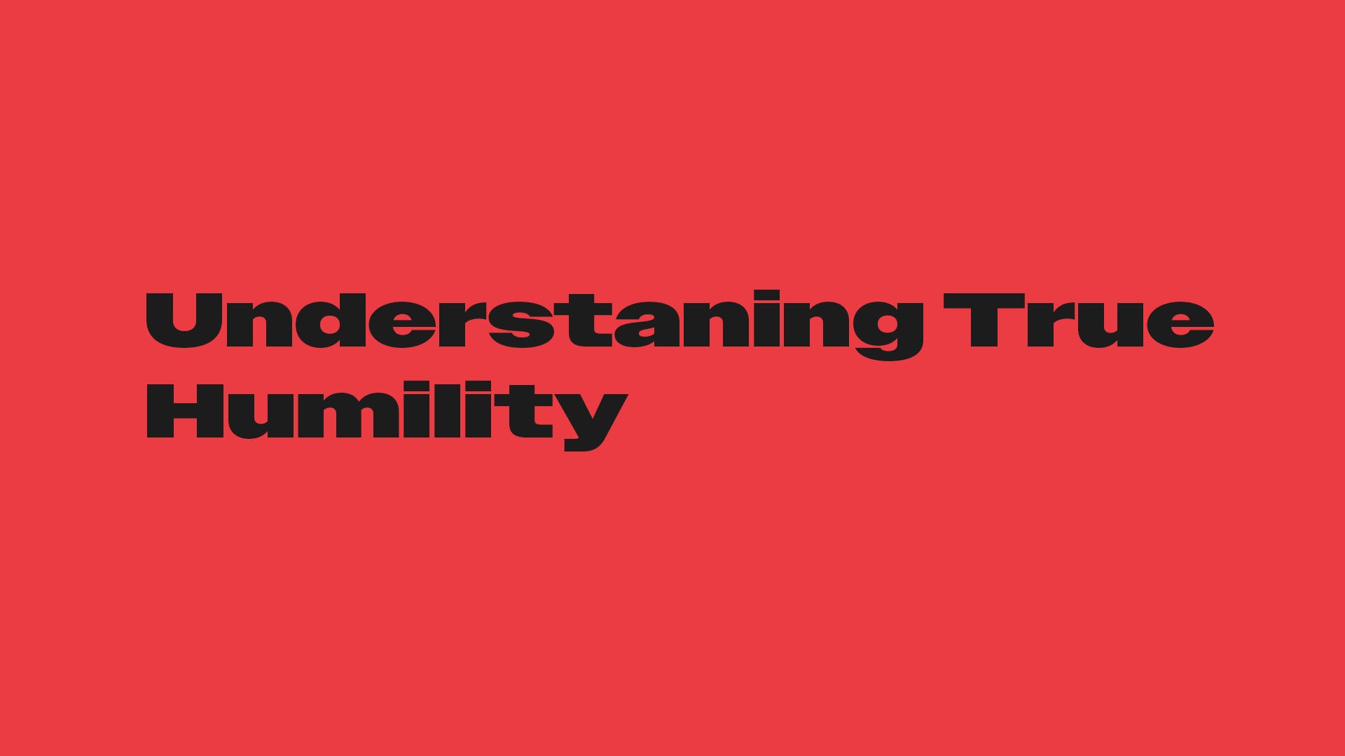 Understanding True Humility | Movement Church