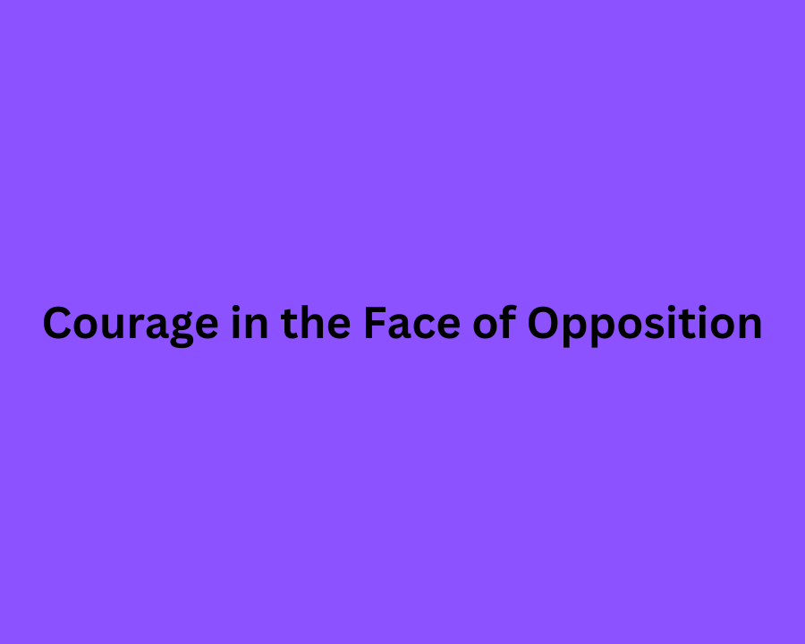 Courage in the Face of Opposition | Movement Church