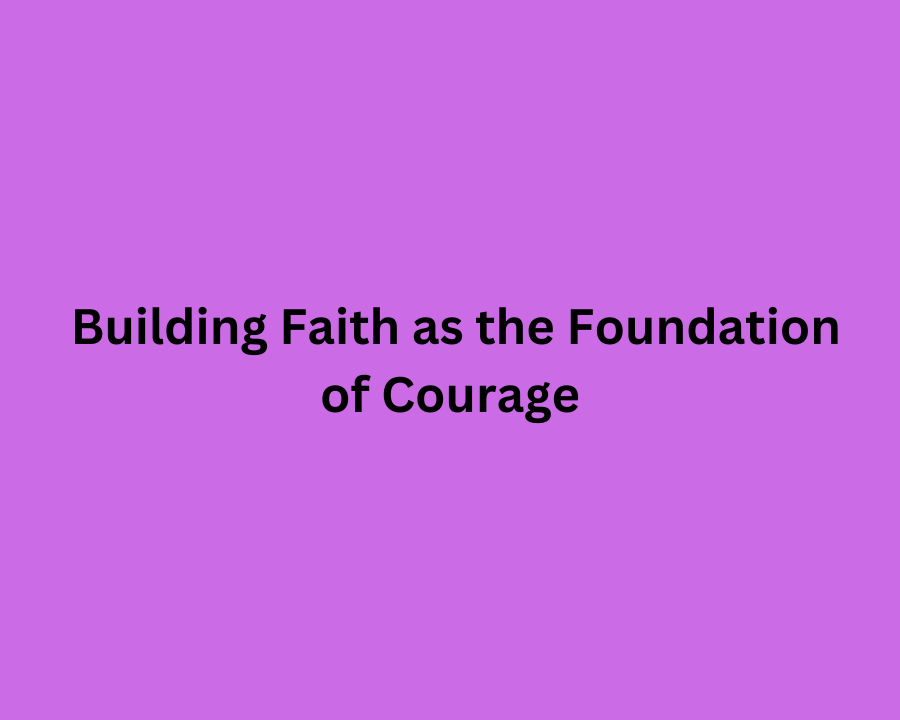Building Faith as the Foundation of Courage | Movement Church