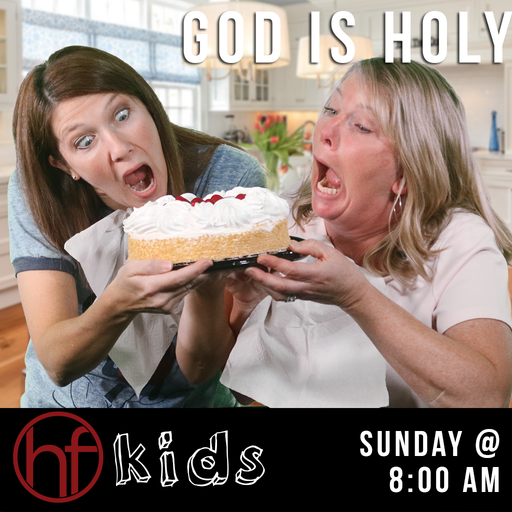 HF Kids: God is Holy | Harborview Fellowship Church and Conference Center