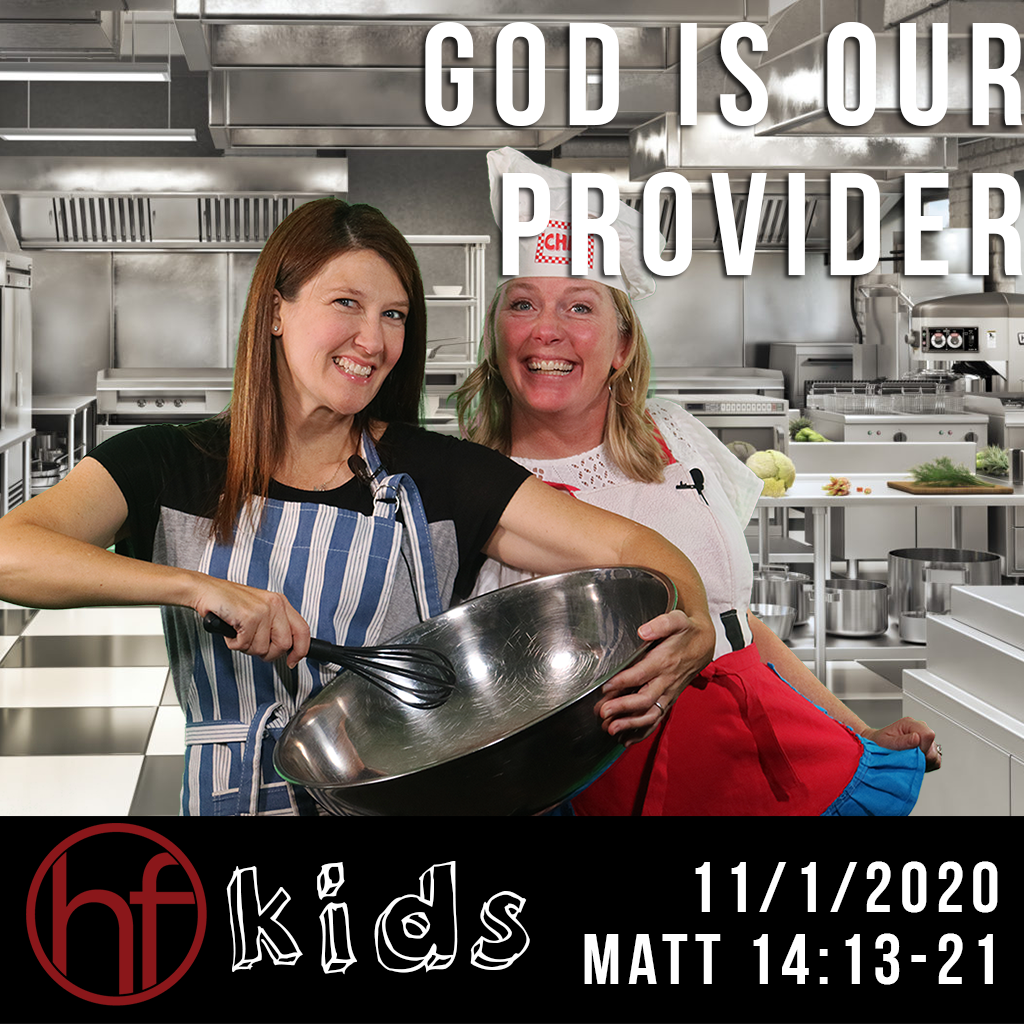 HF Kids: God is Our Provider | Harborview Fellowship Church and ...