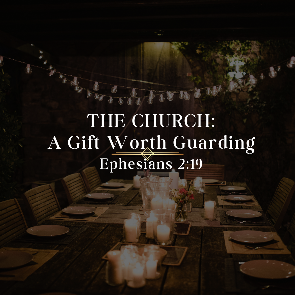 The Church: A Gift Worth Guarding | Beulah First Baptist Church