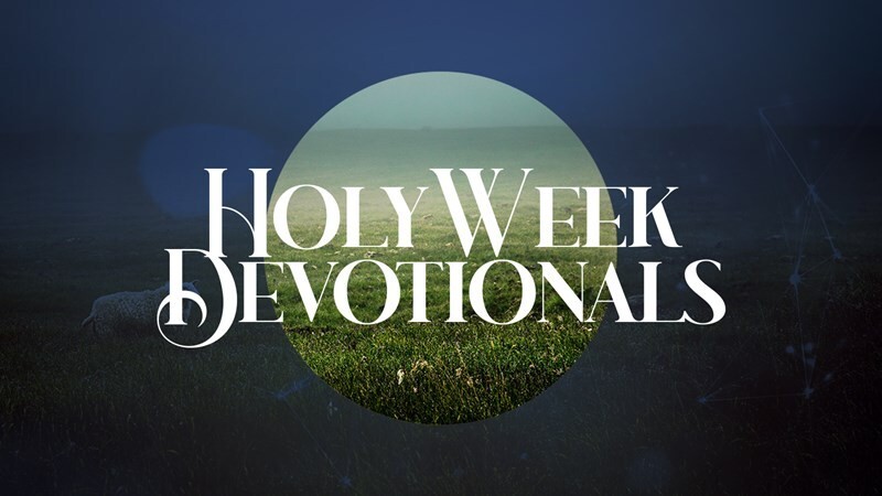 Holy Week Devotion - Wednesday | Sola City Church