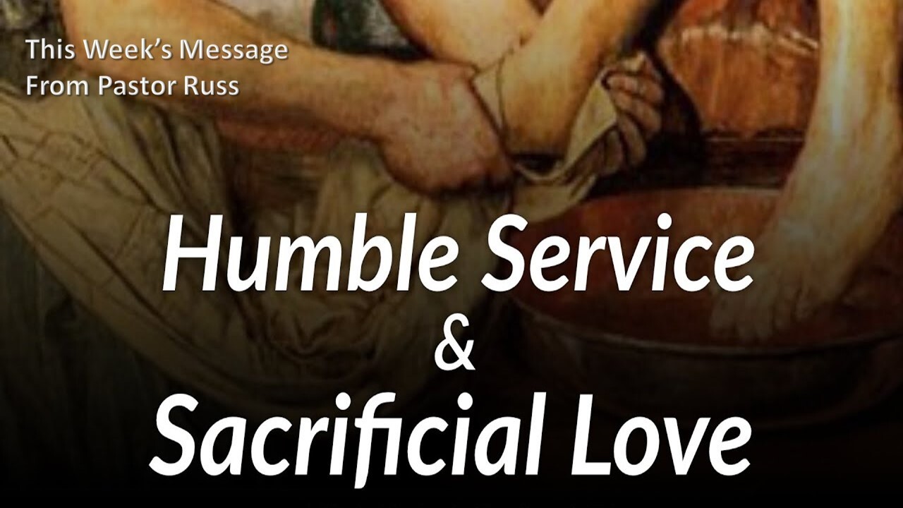 Humble Service & Sacrificial Love | Spirit and Truth Church Odessa