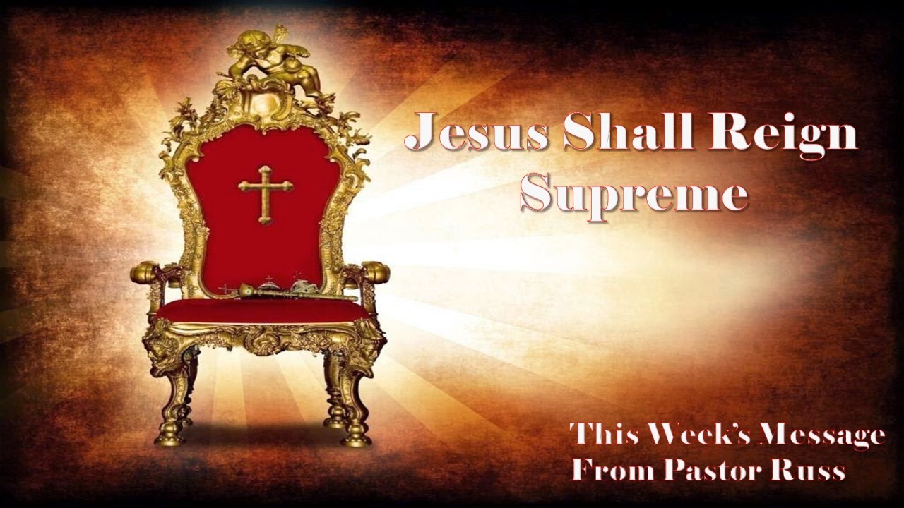 Jesus Shall Reign Supreme | Spirit and Truth Church Odessa
