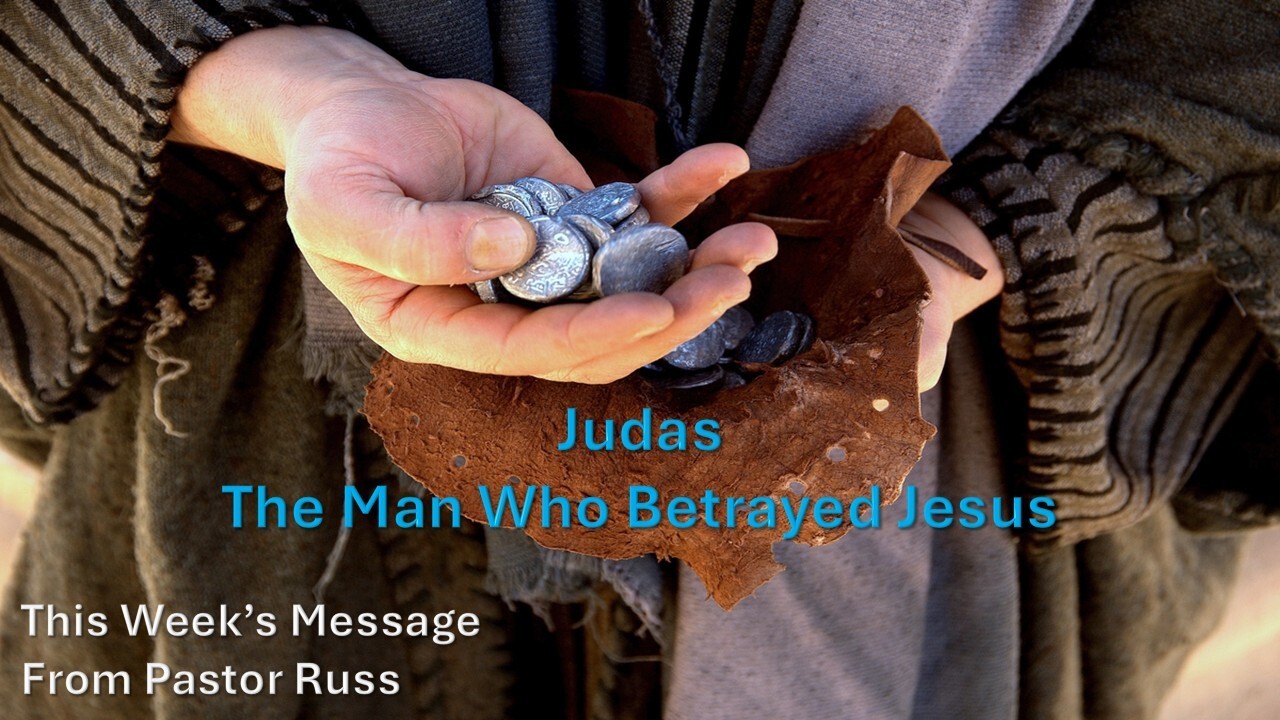 Judas Iscariot | Spirit and Truth Church Odessa
