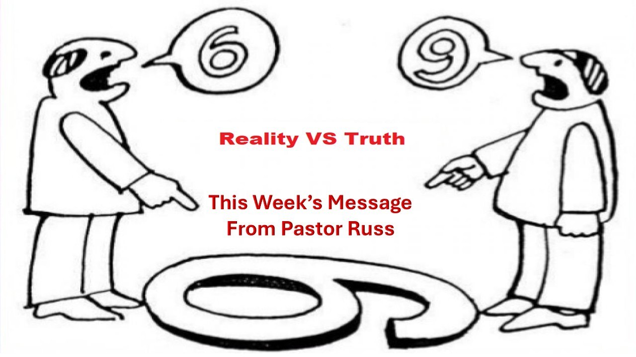 Reality vs Truth | Spirit and Truth Church Odessa