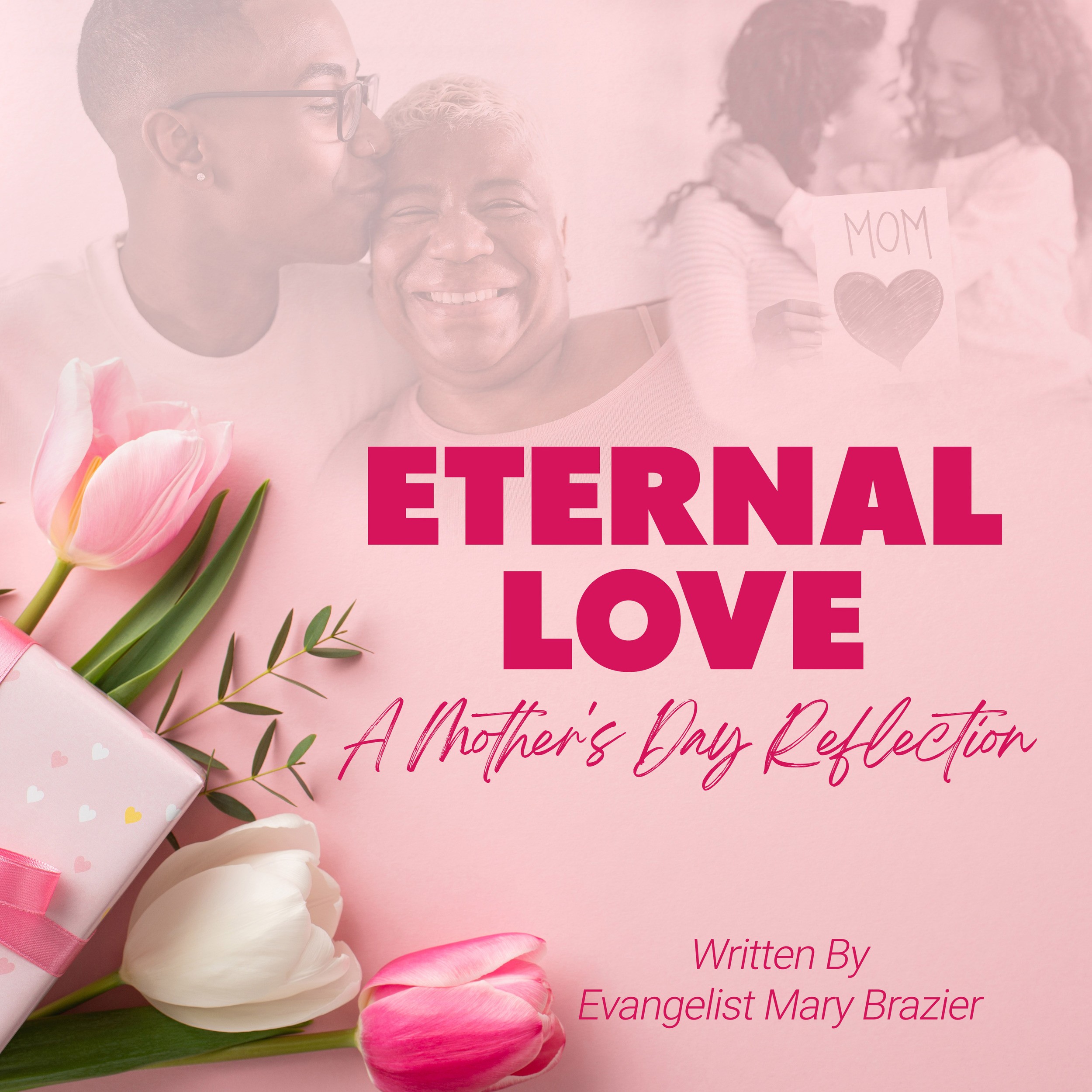 Eternal Love: A Mother's Day Reflection | Apostolic Church of God