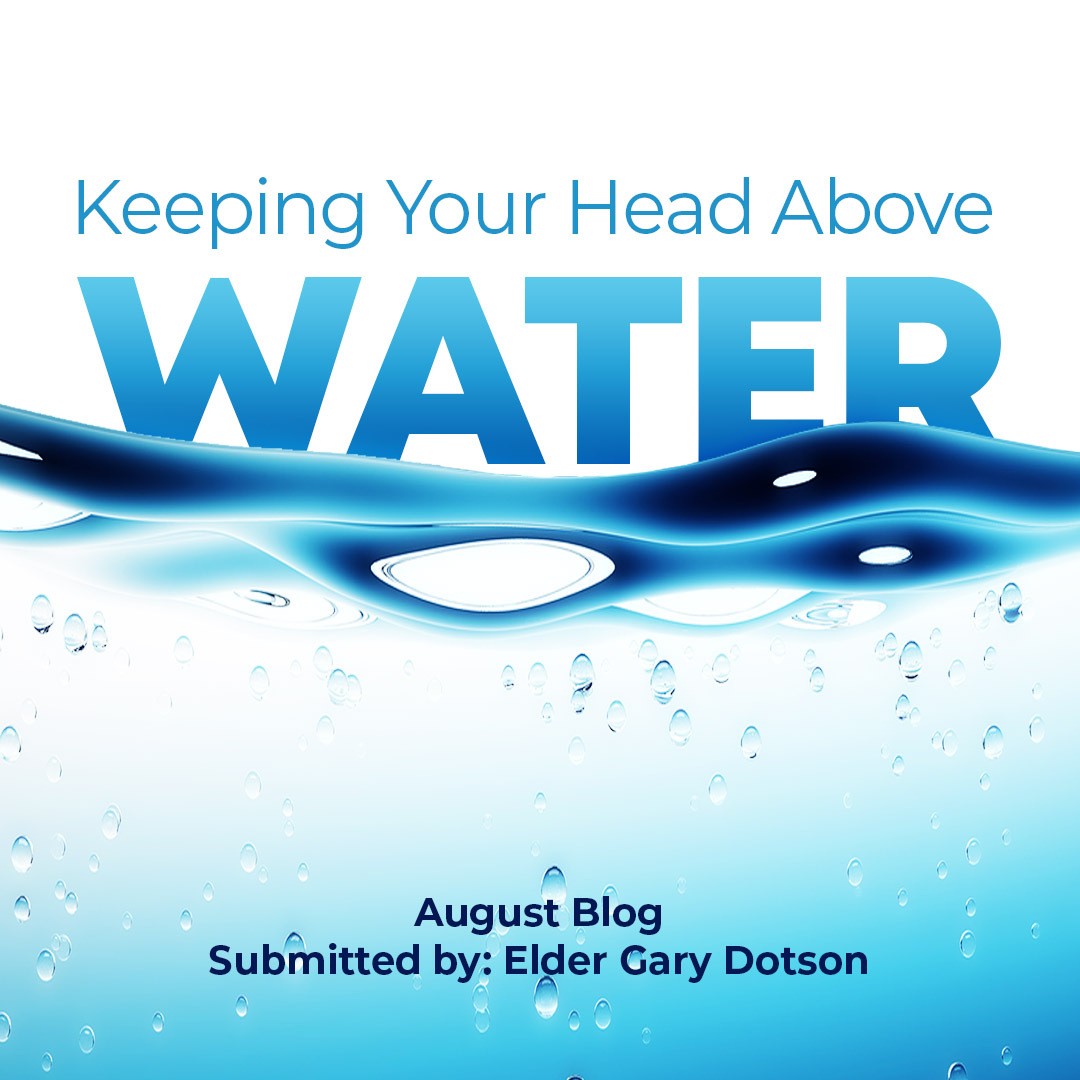 Keeping Your Head Above Water | Apostolic Church of God