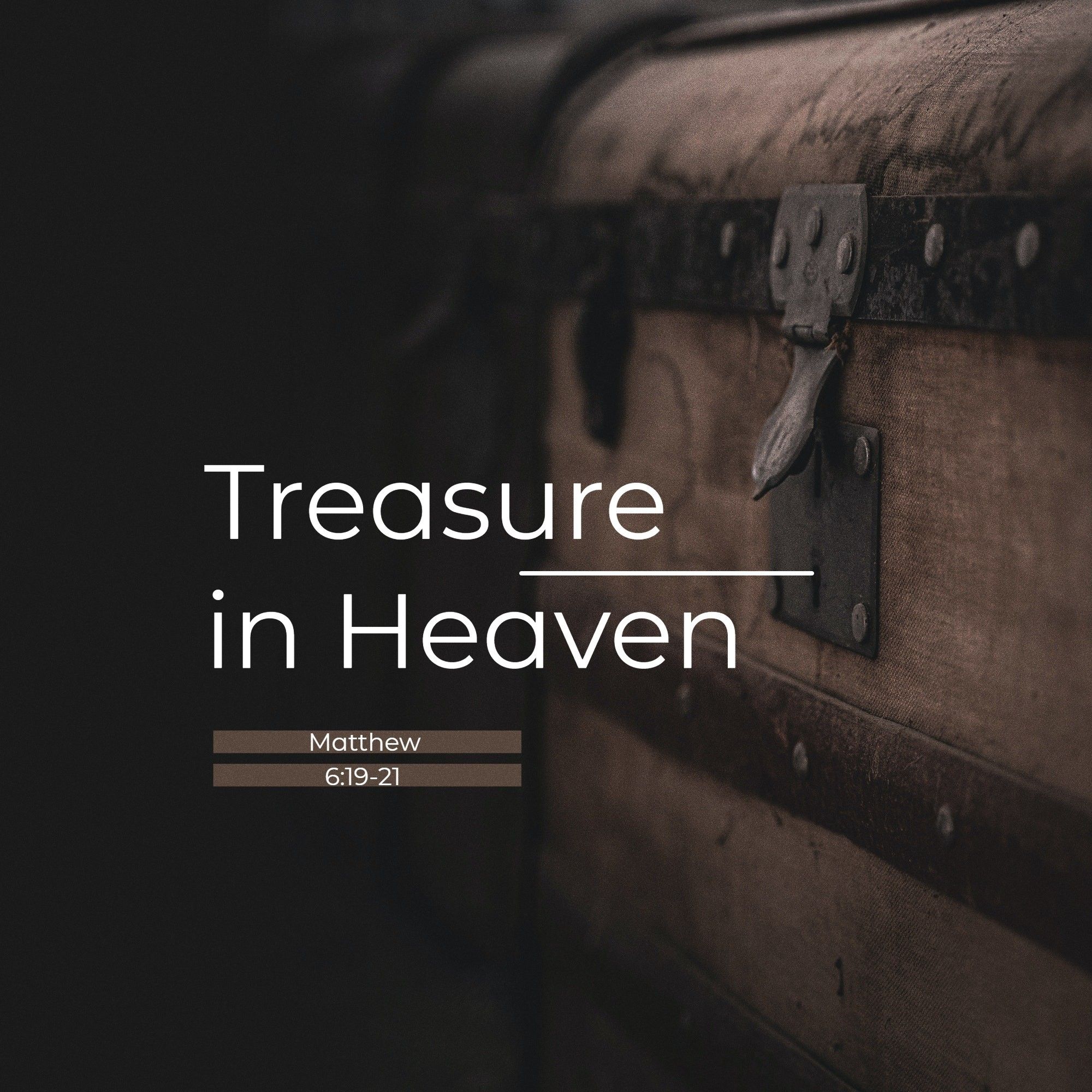 Treasure in Heaven | Grace Fellowship Chapel