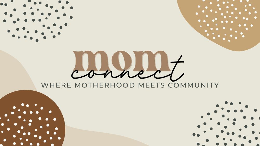 Grace Community Church of Visalia - Mom Connect