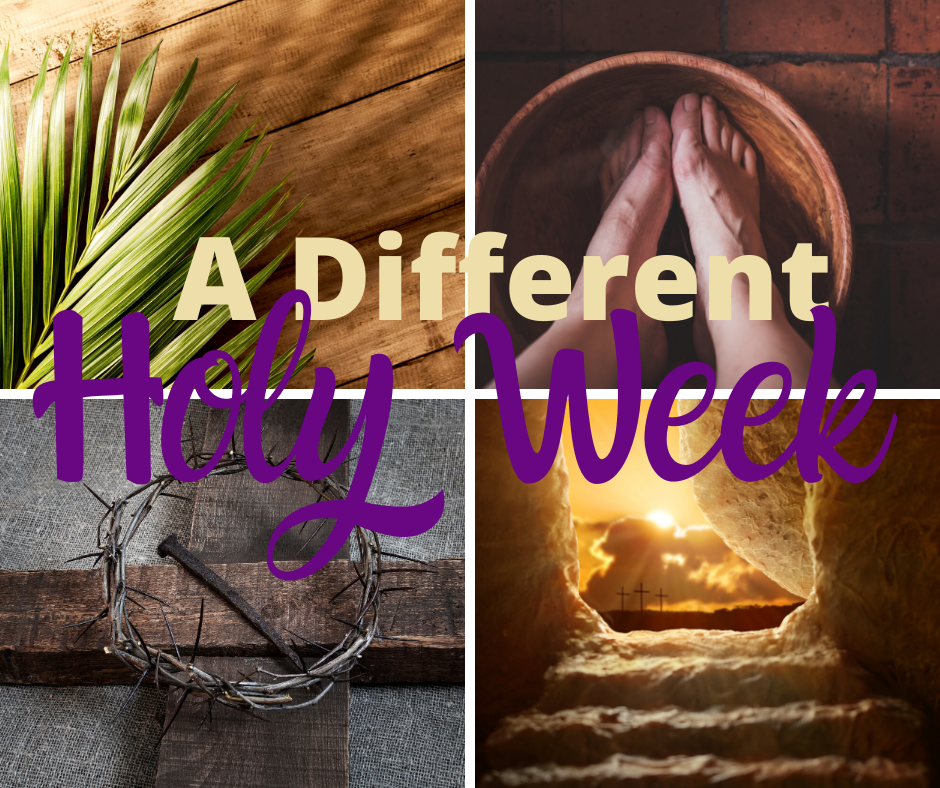 A Different Holy Week | Christ Our Savior Lutheran Church - Michigan ...