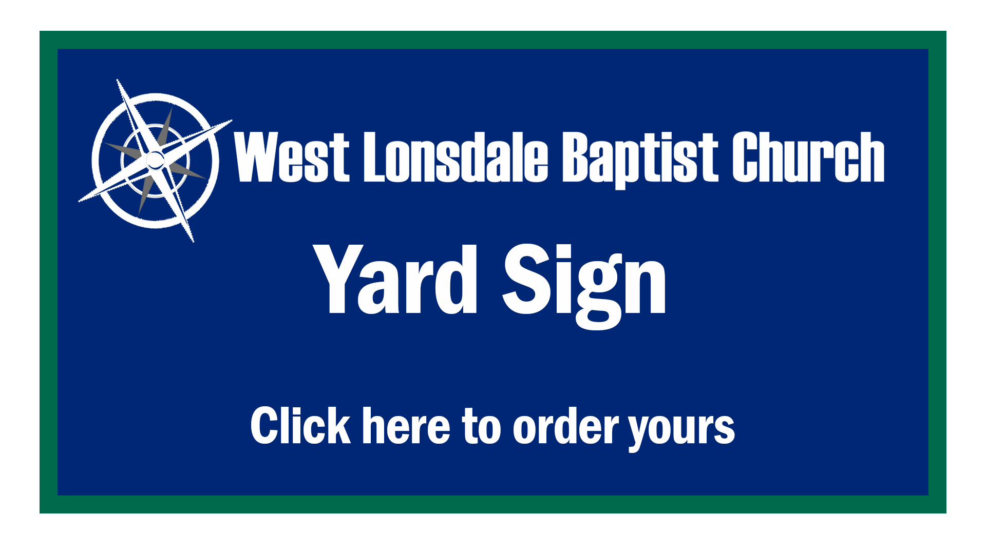 WLBC Yard Sign | West Lonsdale Baptist Church